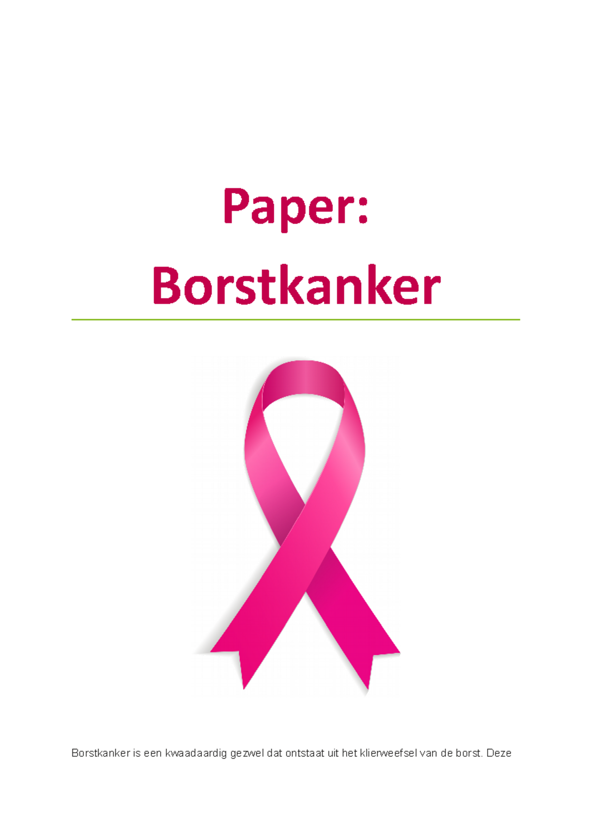 Paper borstkanker - Paper: Borstkanker Borstkanker is een kwaadaardig ...