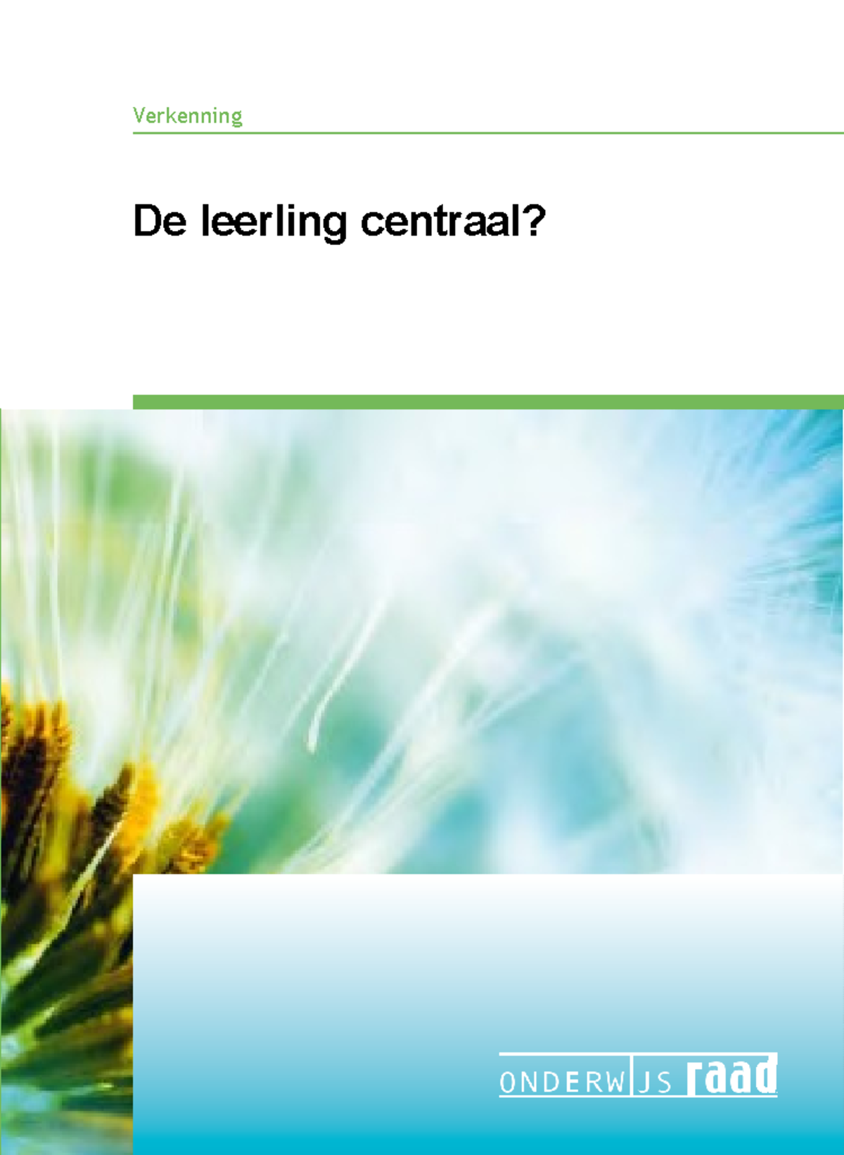 De leerling centraal - College 2 - Verkenning De leerling centraal? De ...