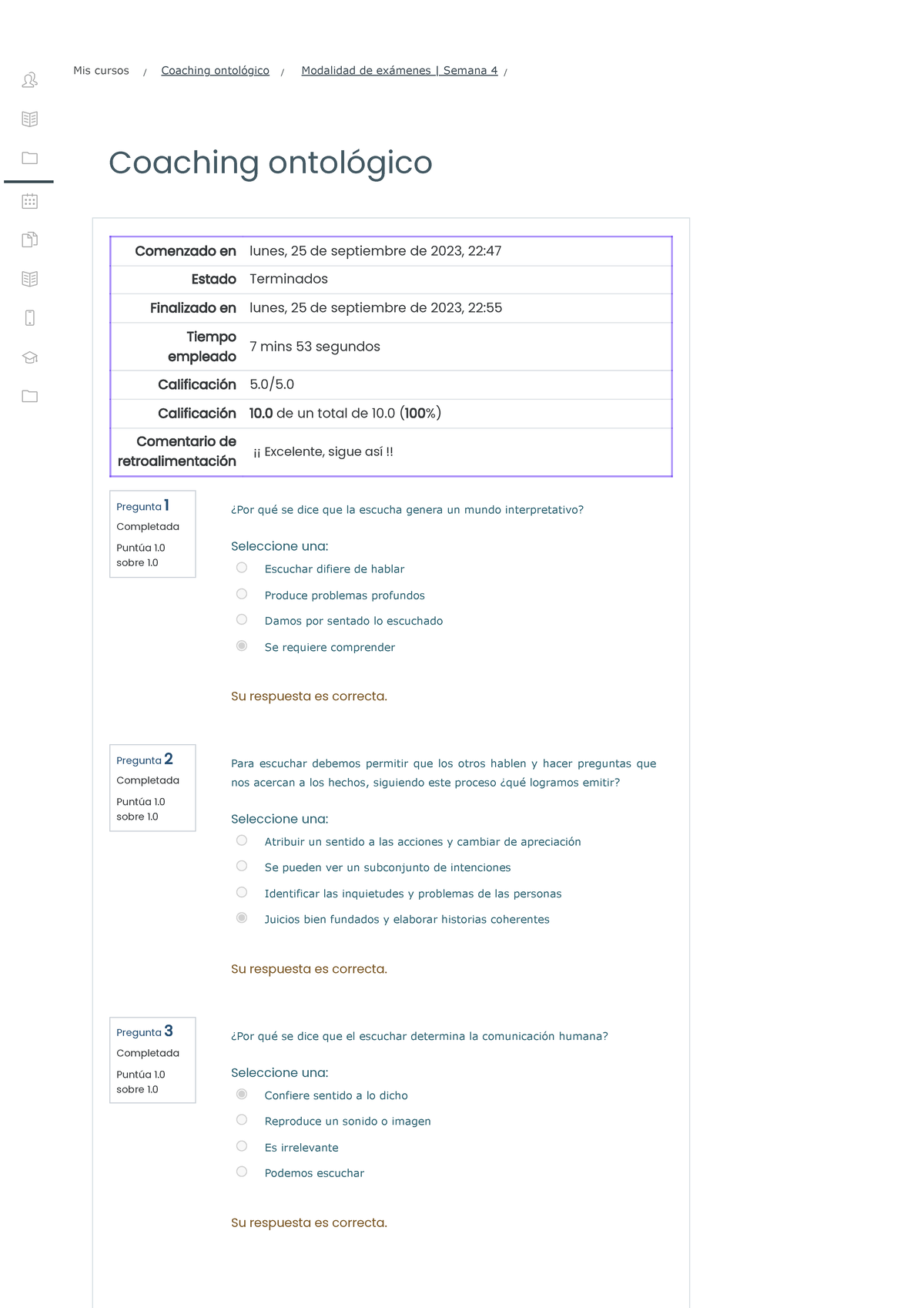 Couching ontologico - coaching ontologic - Coaching ontológico Pregunta 1 Completada Puntúa 1 ...