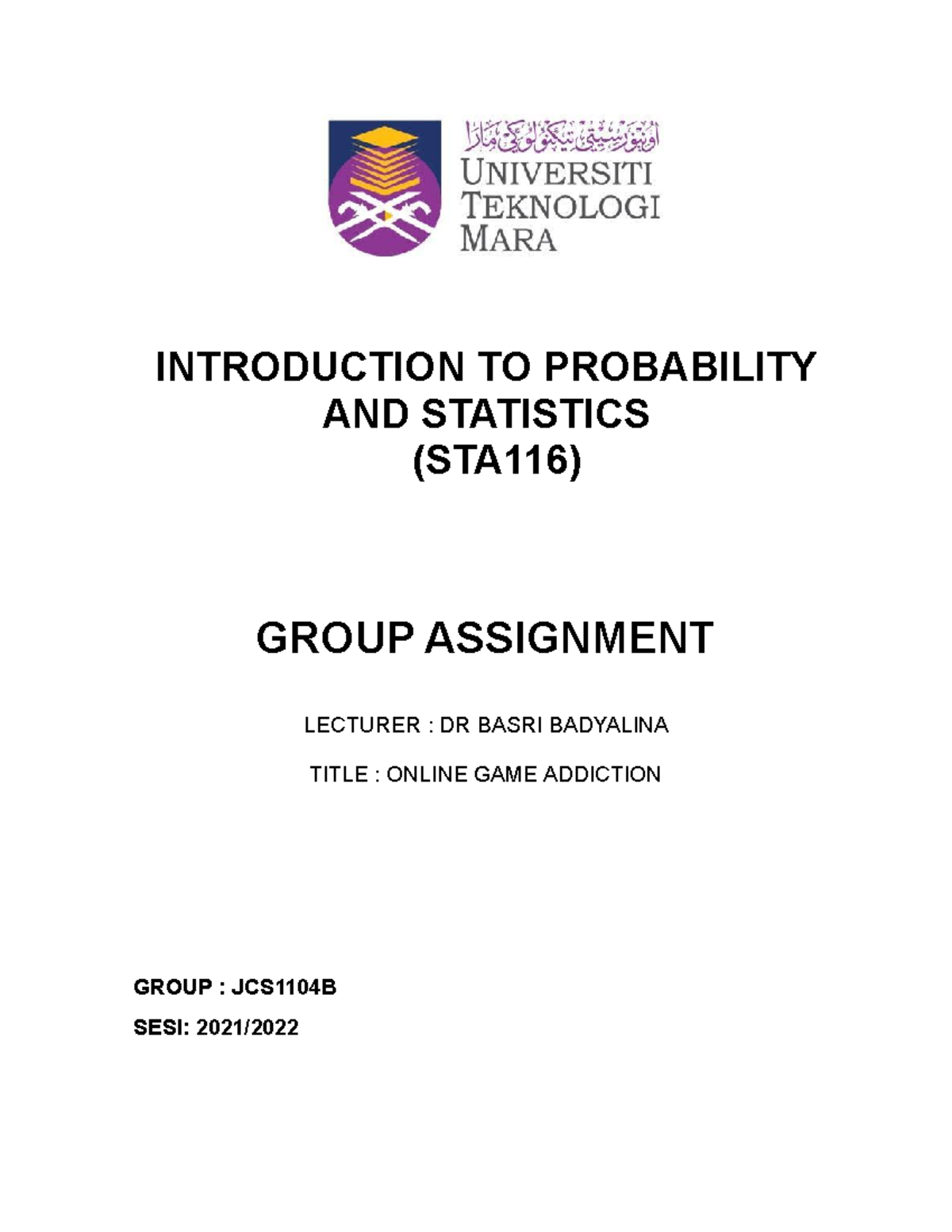 STA116 Group Project Report - INTRODUCTION TO PROBABILITY AND STATISTICS (STA116) GROUP ...