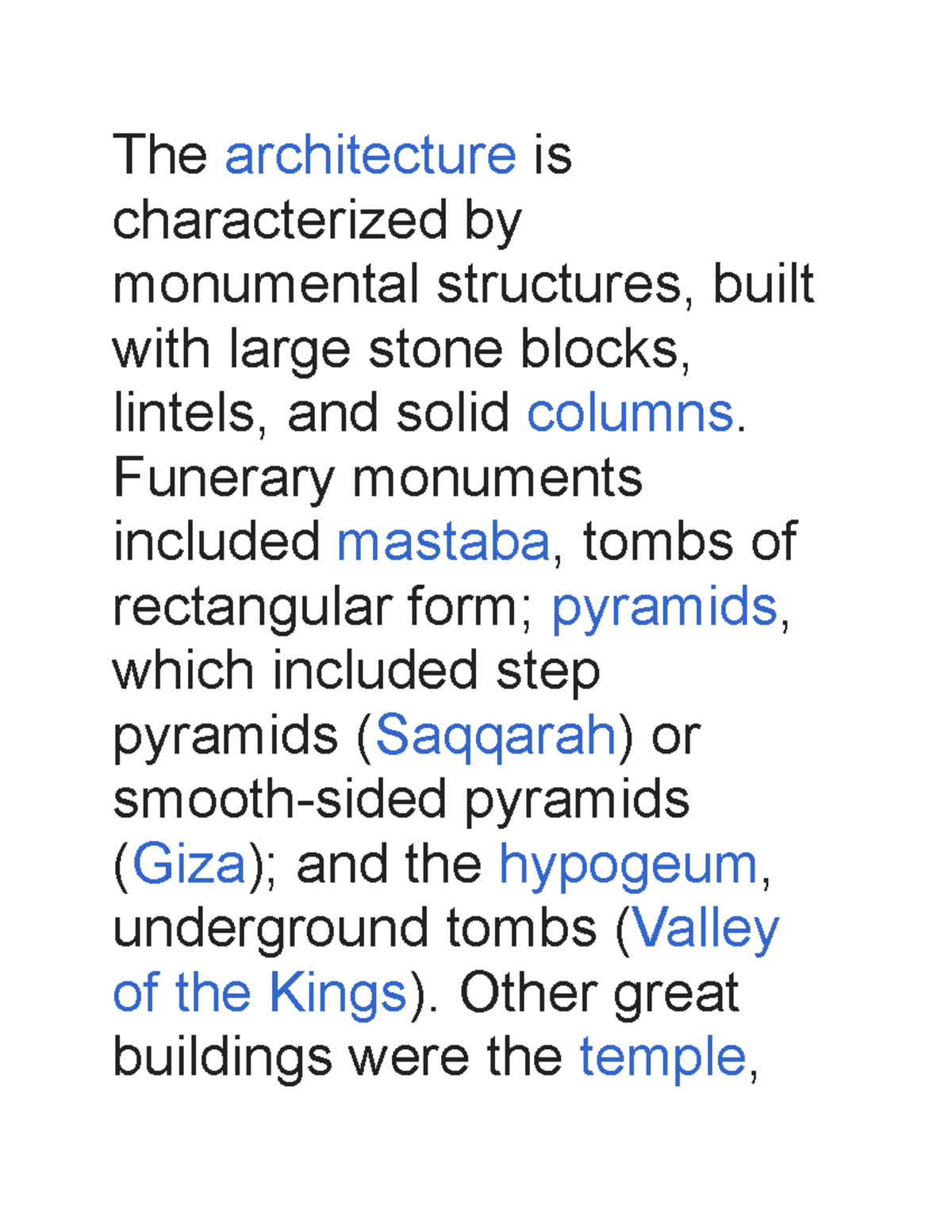 Funerary monuments included mastaba, tombs of rectangular form; - The ...