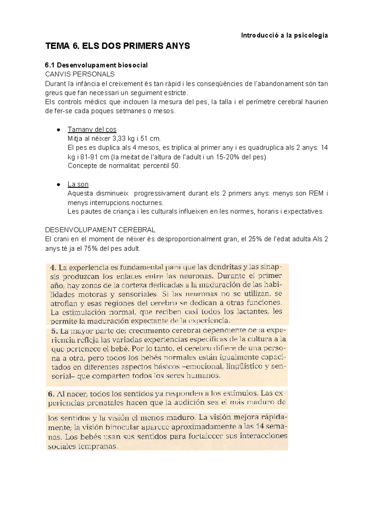 Tema6- psico - Apunts 6 - Introducció a la psicologia TEMA 6. ELS DOS PRIMERS ANYS 6 ...