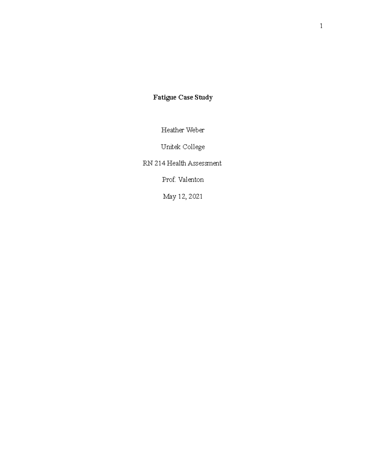 Fatigue Case Study - Fatigue Case Study Heather Weber Unitek College RN ...
