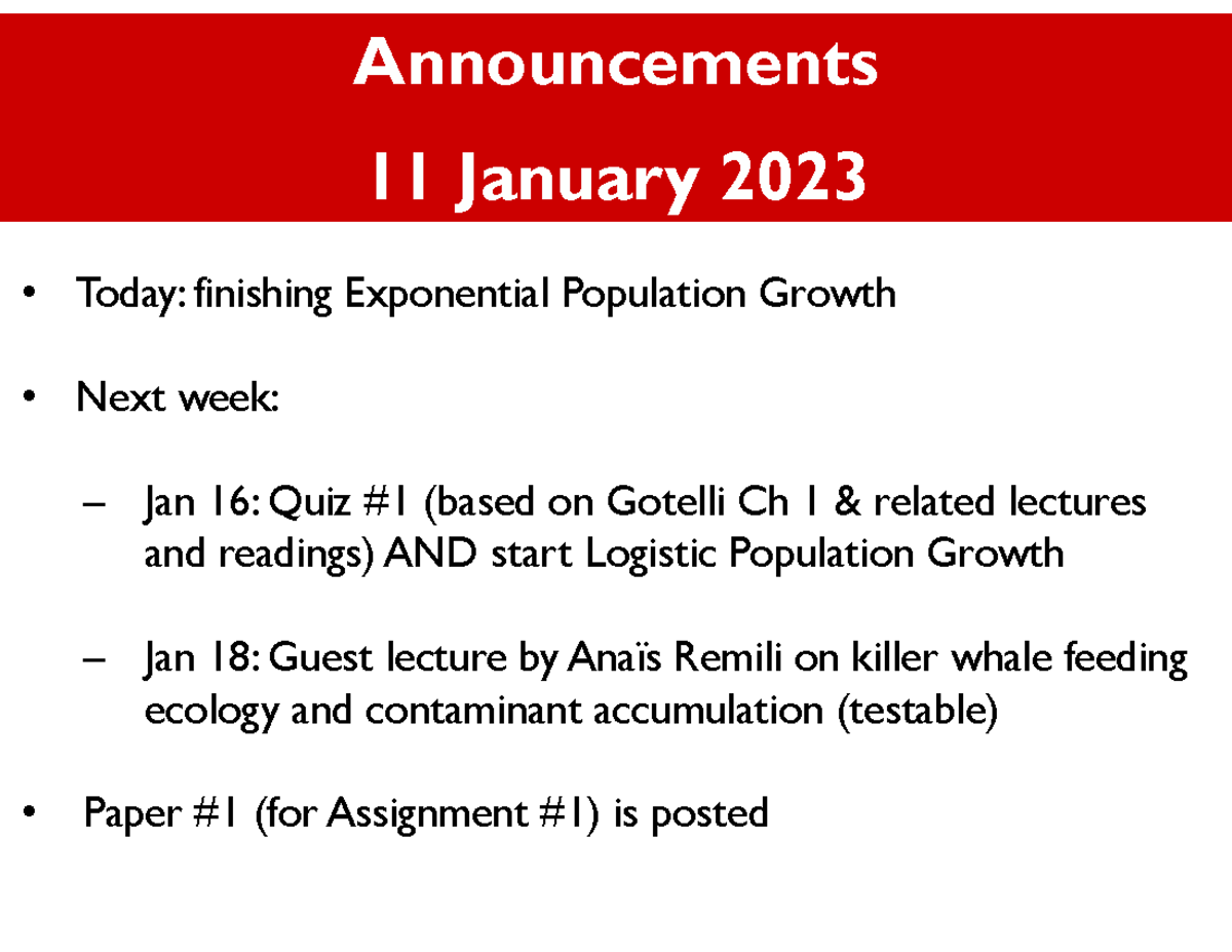 Lecture 3-Exponential Pop Growth II - Announcements 11 January 2023 Today: finishing Exponential ...