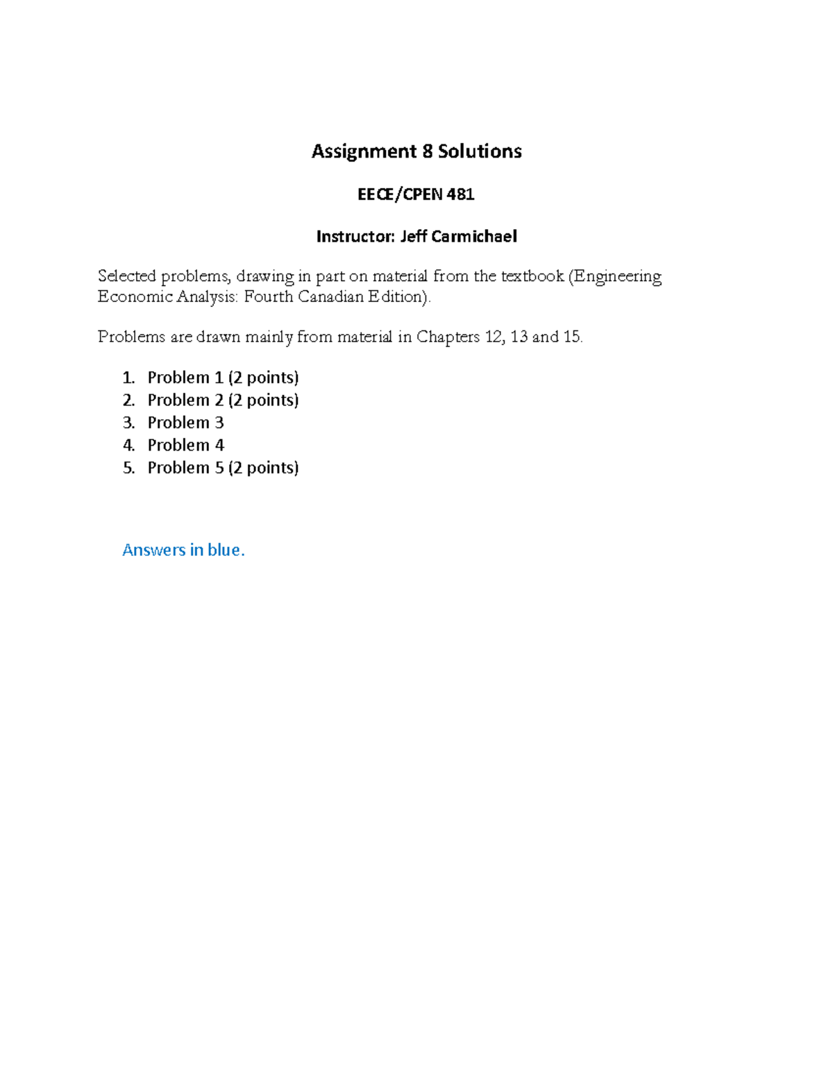 Assignment 8 Chs 12 13 15 - solutions - Assignment 8 Solutions EECE/CPEN 481 Instructor: Jeff ...