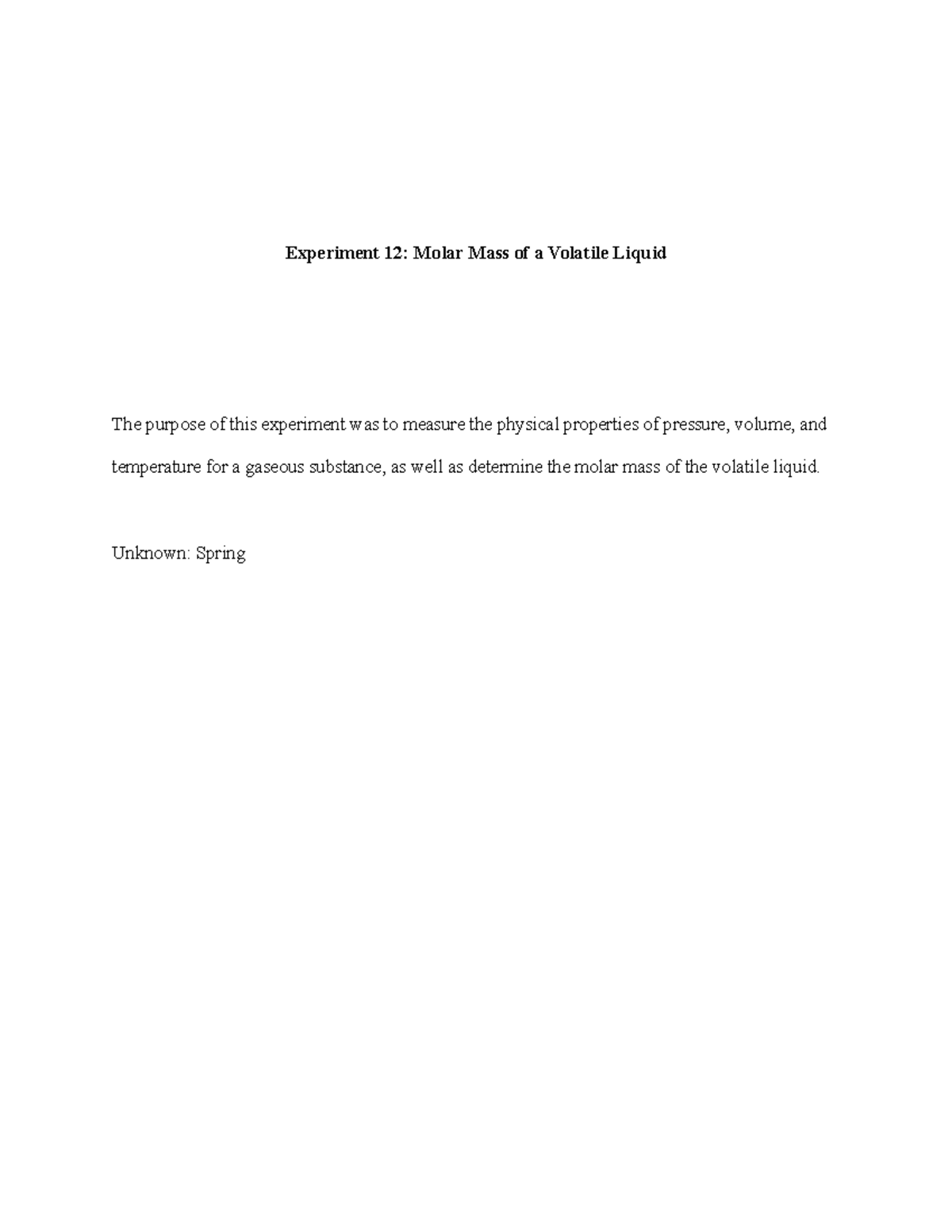 Exp 12 lab report - Experiment 12: Molar Mass of a Volatile Liquid The purpose of this ...