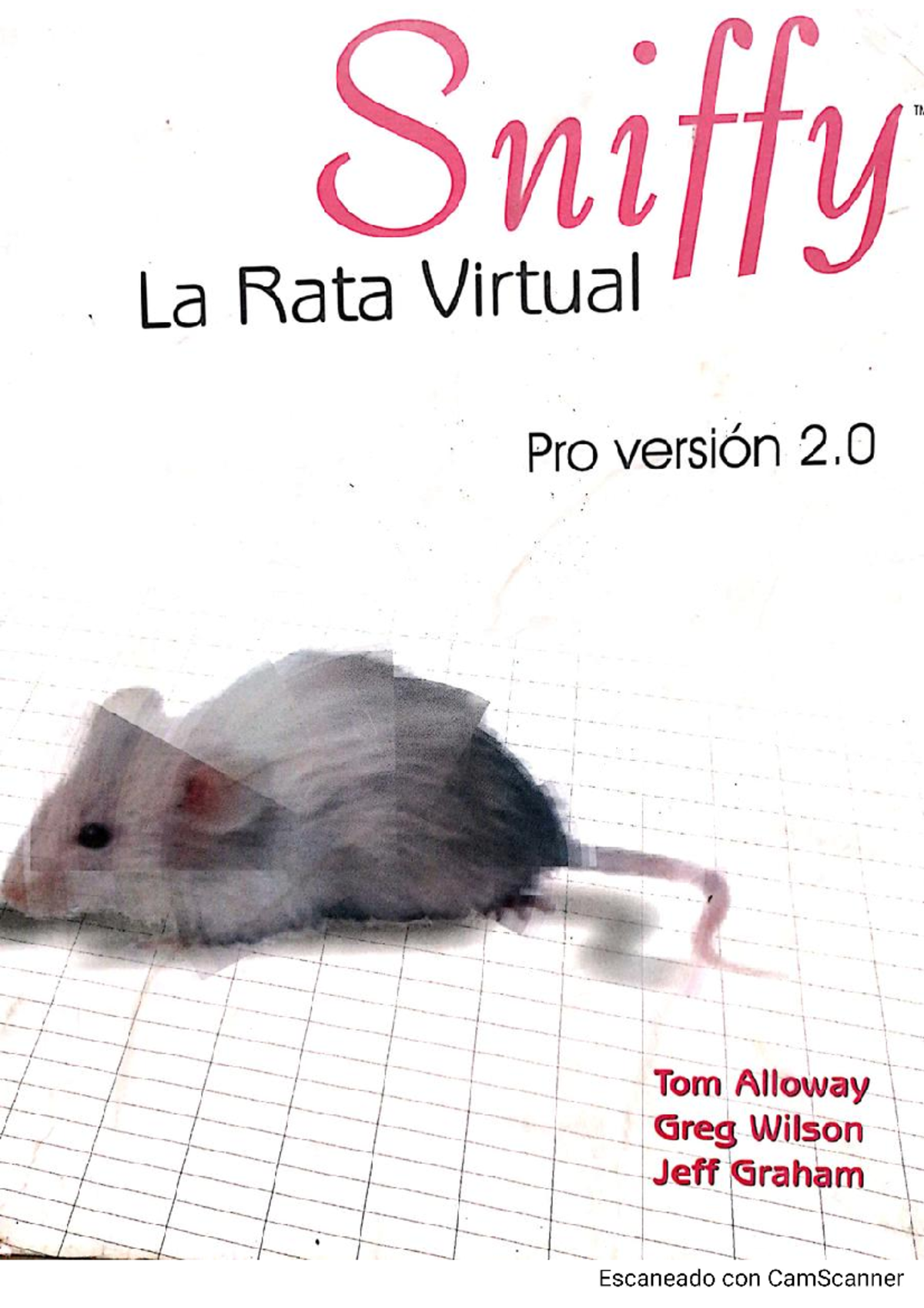 Alloway, T., Wilson, G., & Graham, J. (2006 ). Sniffy; la rata virtual ...