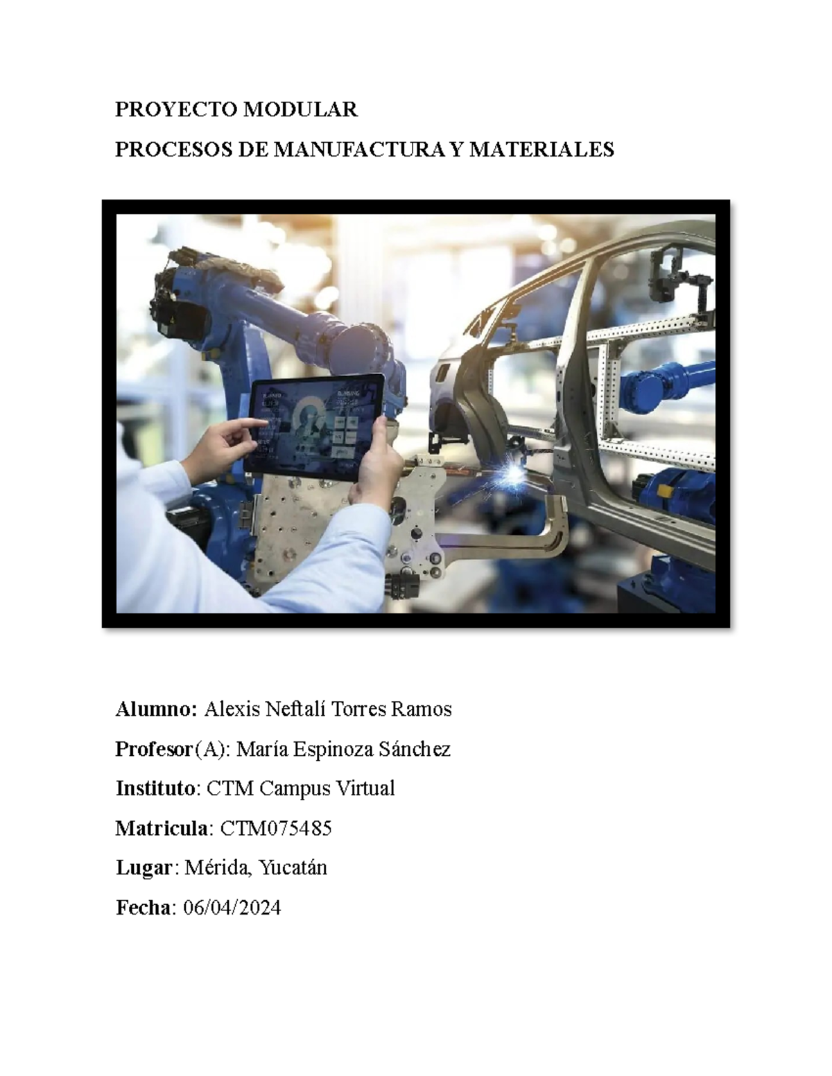 Proyecto Modular manufactura y materiales - PROYECTO MODULAR PROCESOS DE MANUFACTURA Y ...