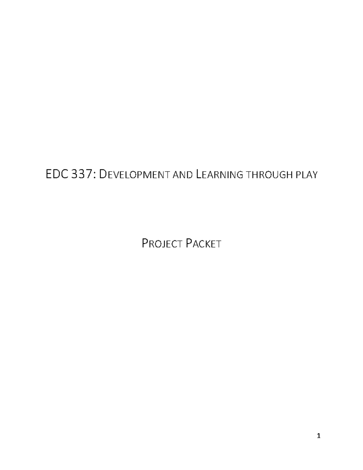 Project Packet - Notes - EDC 337 : DEVELOPMENT AND LEARNING THROUGH ...
