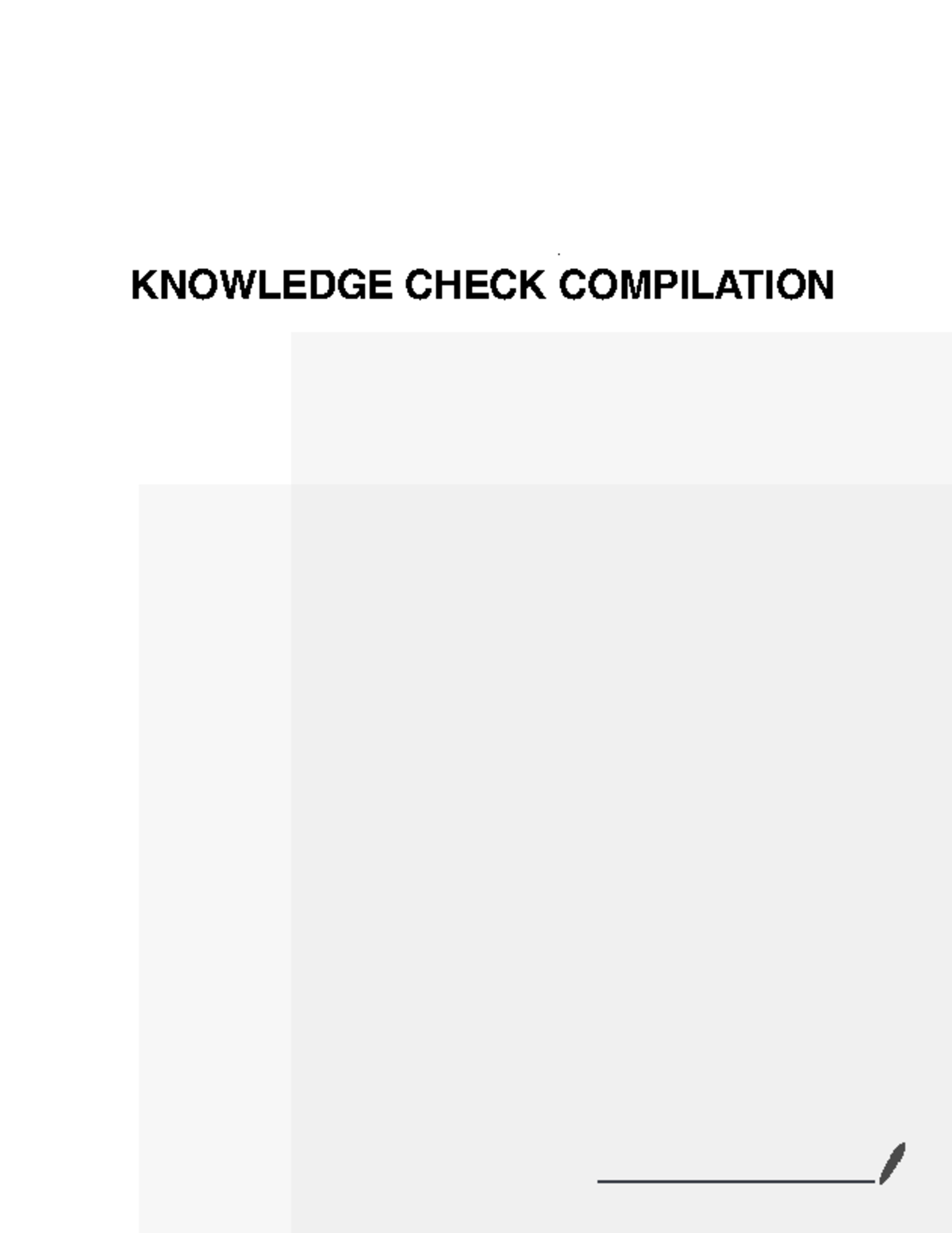 Knowledge Check Compilation - . KNOWLEDGE CHECK COMPILATION A client is ...