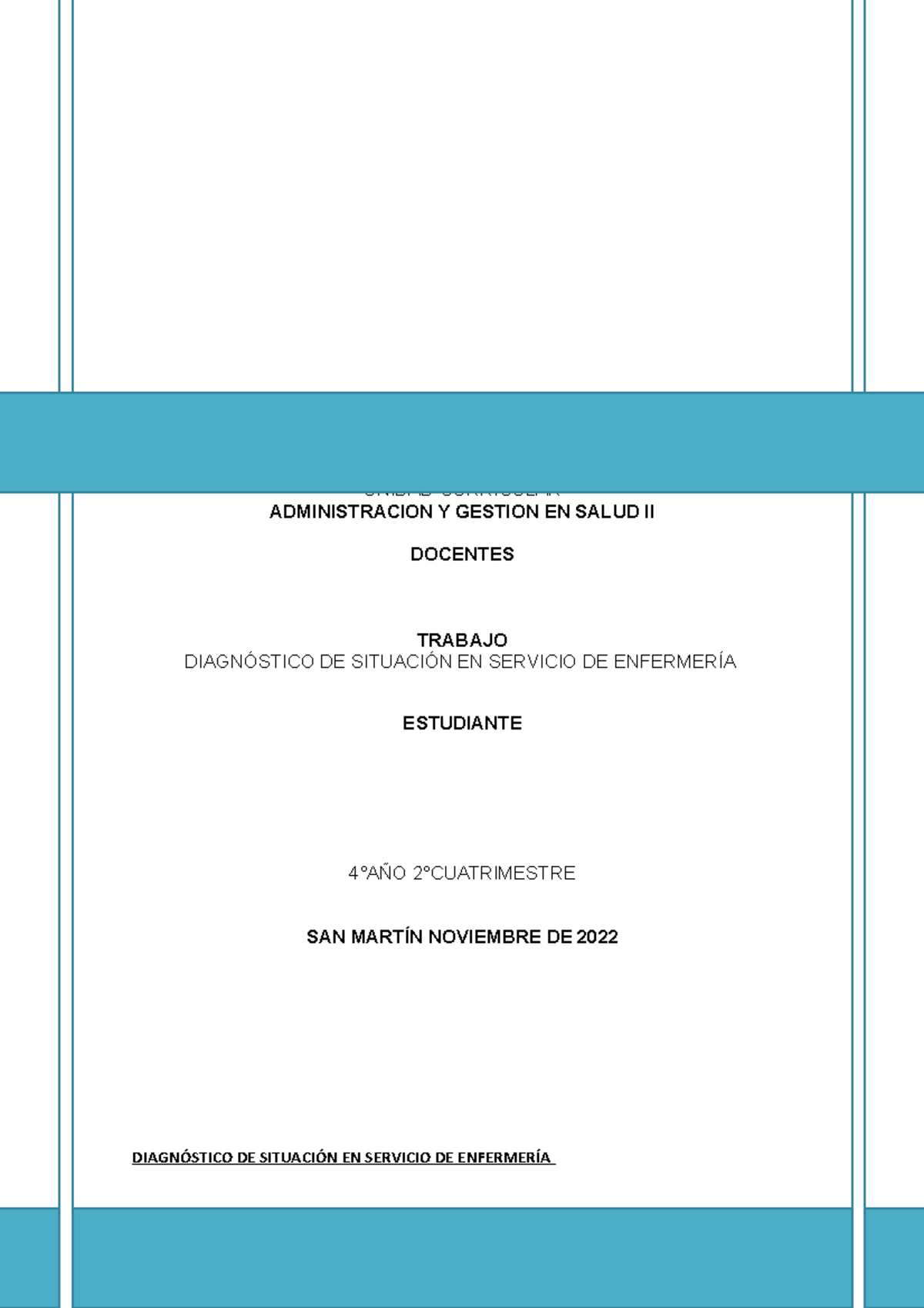 Trabajo practico gestion - CARRERA LICENCIATURA EN ENFERMERÍA UNIDAD ...