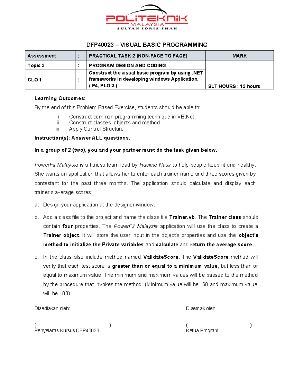 Practical Task 2 - DFP40023 – VISUAL BASIC PROGRAMMING Assessment : PRACTICAL TASK 2 (NON-FACE ...