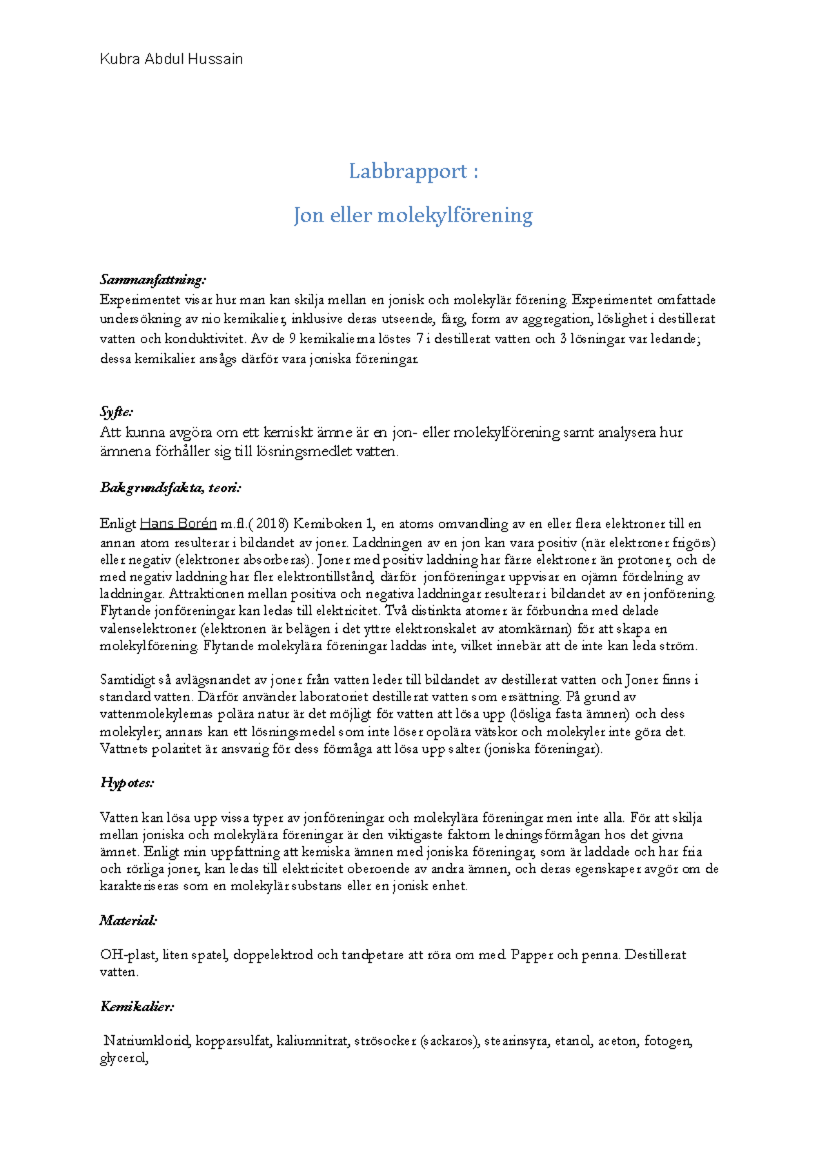 Labbrapport 1 - Experimentet omfattade undersökning av nio kemikalier ...
