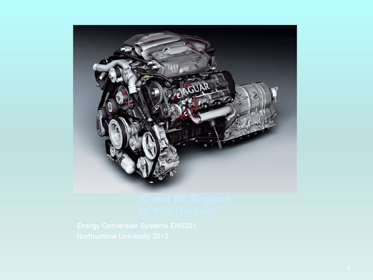 Lecture slides, lecture 5 - IC and EC Engines Dr Phil Hackney Energy ...