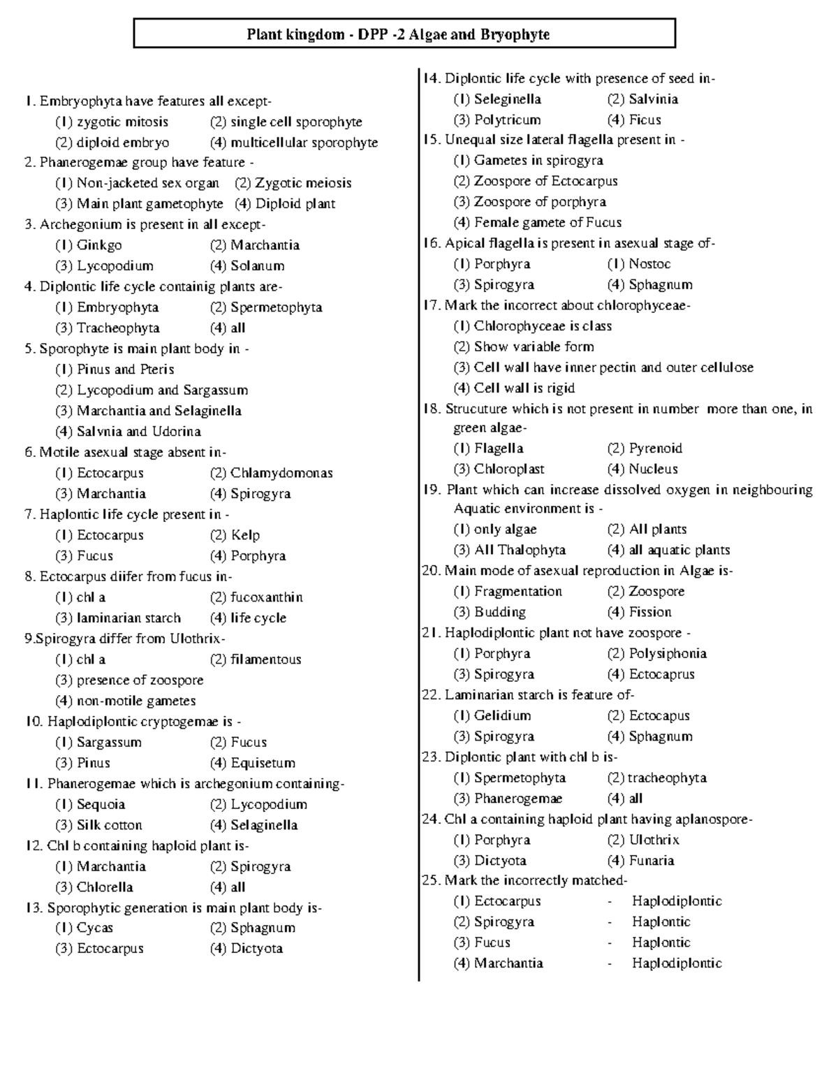 Plant Kingdom DPP-2 - DPP-2 - Embryophyta have features all except- (1 ...