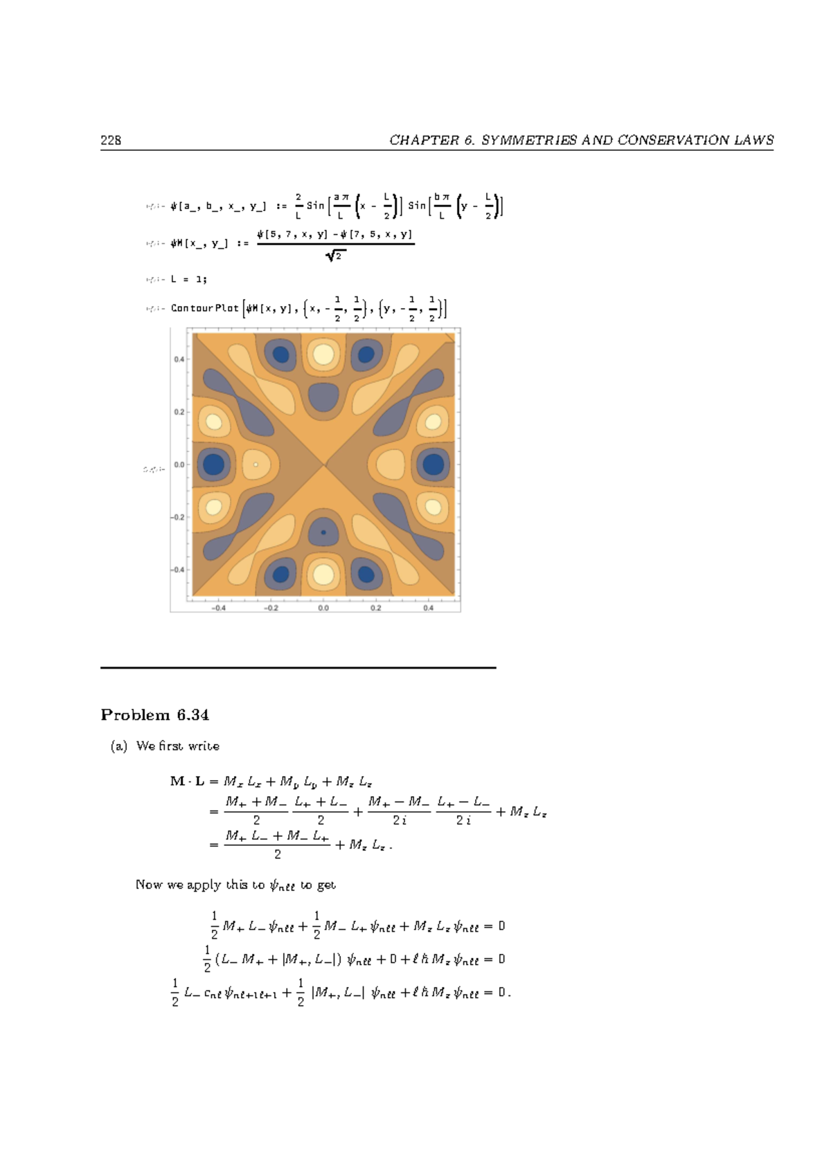 EP455 Study Material 228 - 228 CHAPTER 6. SYMMETRIES AND CONSERVATION LAWS In[ !]:= ψ[a_, b_, x ...