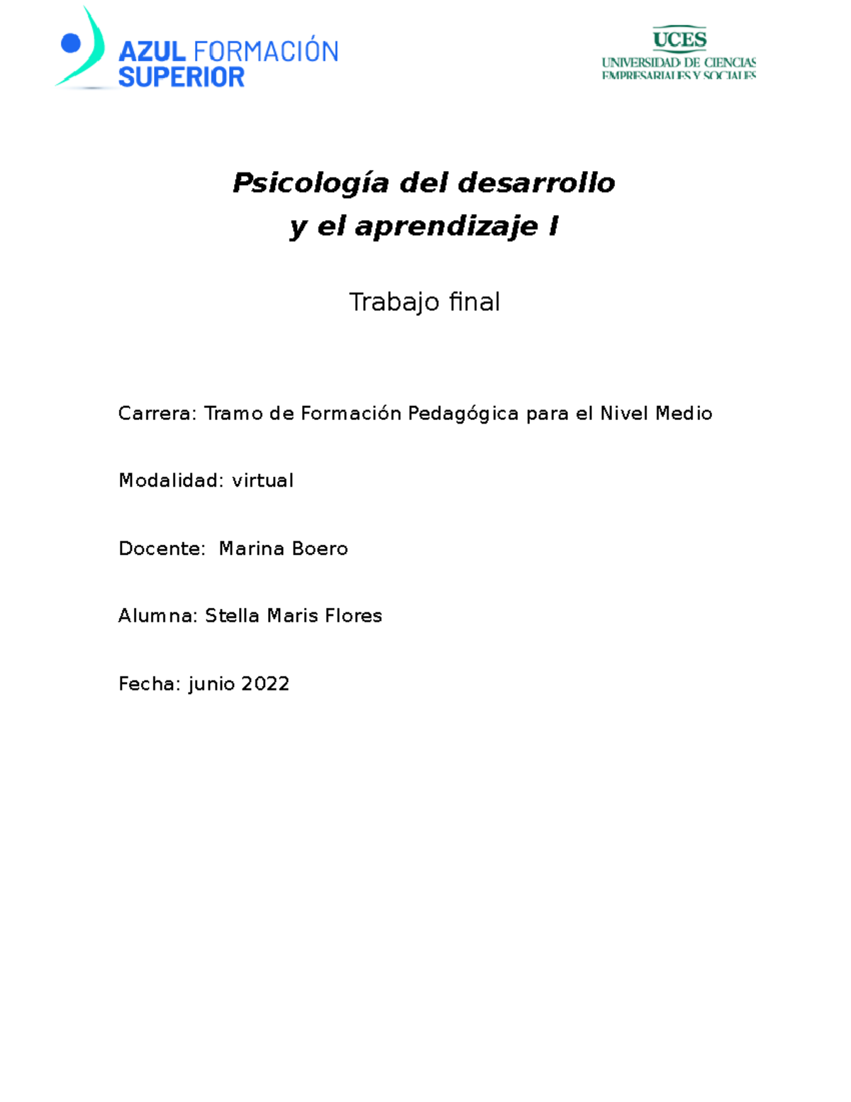 Flores Psicologia del aprendizaje I junio 22 - Psicología del desarrollo y el aprendizaje I ...