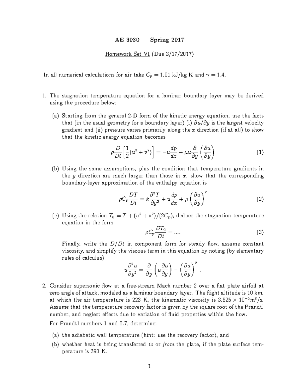 Hw6 - Homework - AE 3030 Spring 2017 Homework Set VI (Due 3/17/2017) In all numerical ...