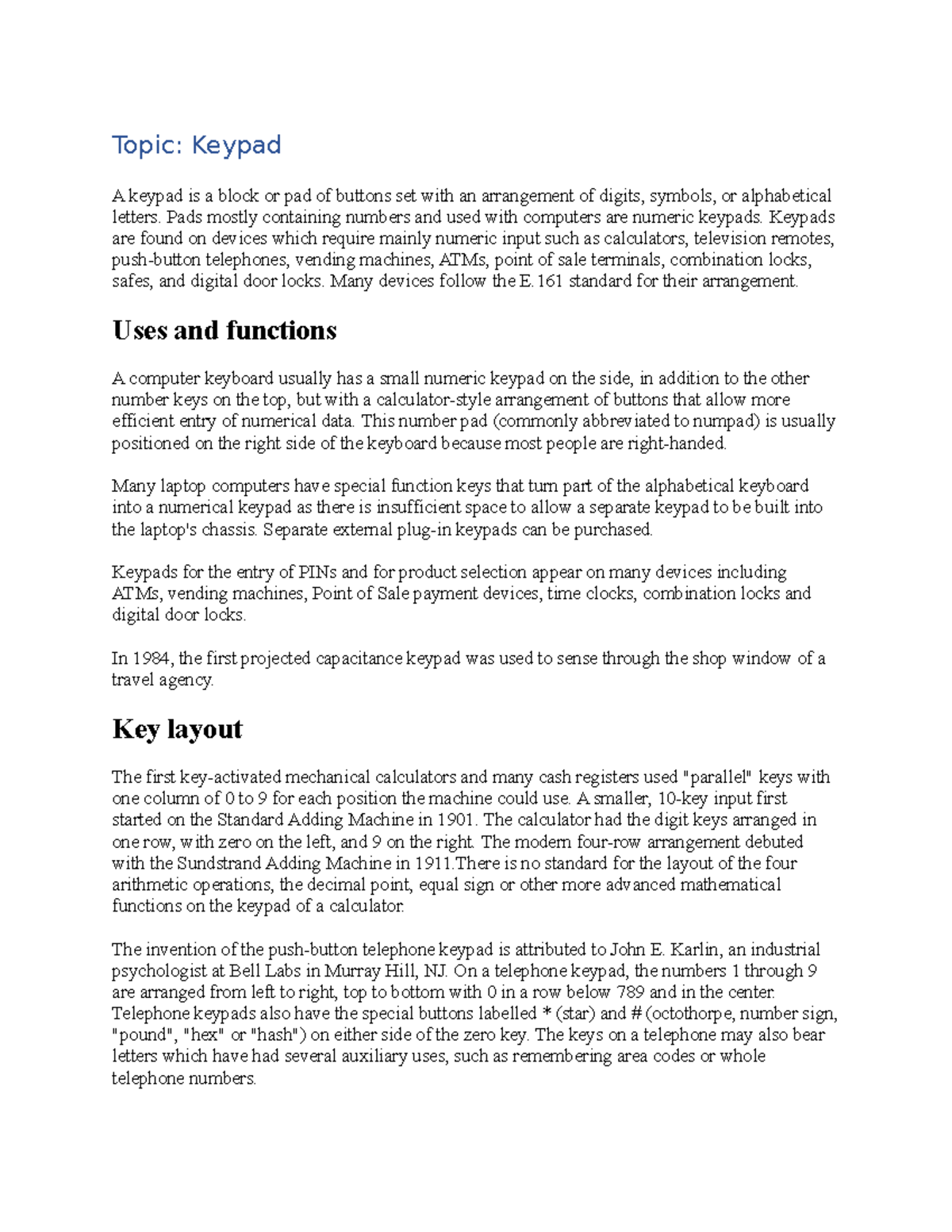 Keypad - Topic: Keypad A keypad is a block or pad of buttons set with ...