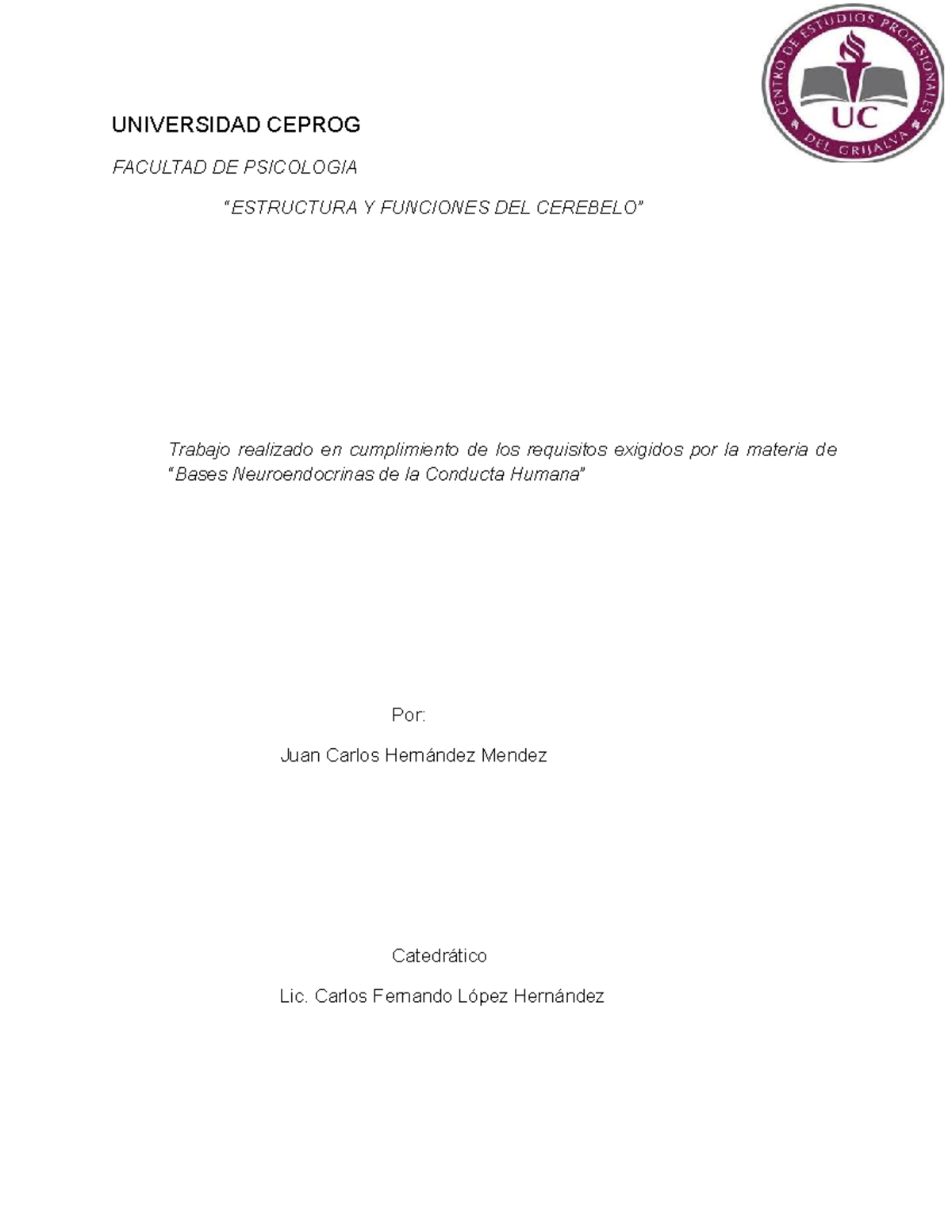 El cerebelo - UNIVERSIDAD CEPROG FACULTAD DE PSICOLOGIA “ESTRUCTURA Y ...