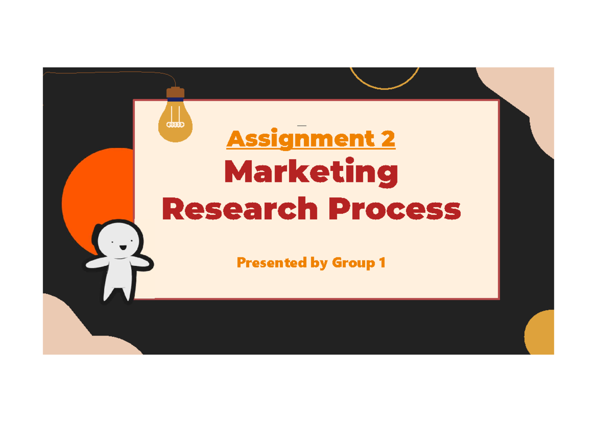 Group-1 Marketing-Research-Process - Assignment 2 Marketing Research ...