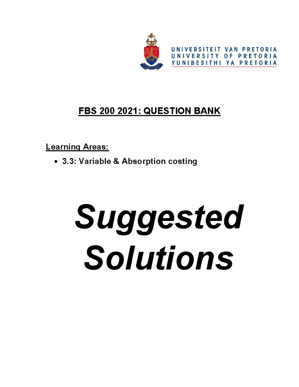 2021 FBS200 Variable & Absorption Costing Question Bank (ALL Solutions) - FBS 200 2021: QUESTION ...