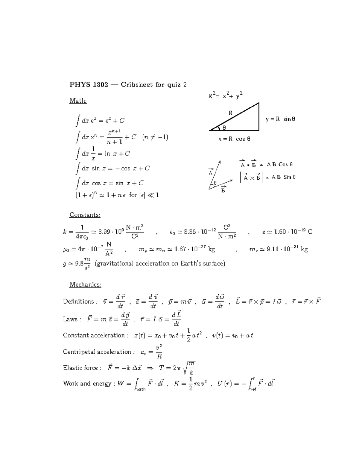 Quiz - 1234 - PHYS 1302 — Cribsheet for quiz 2 Math: Z dxe x = e x +C Z ...