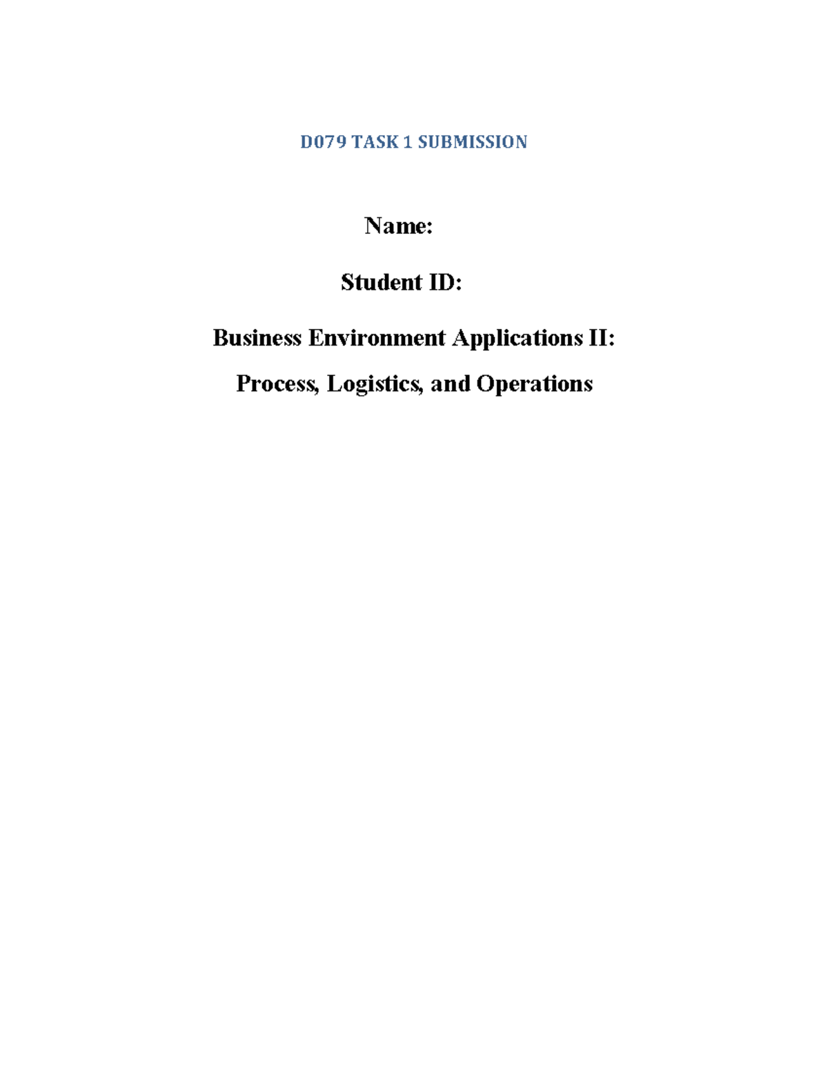 D079 Task 1 - Process, Logistics, and Operations - Task 1 - D079 TASK 1 ...