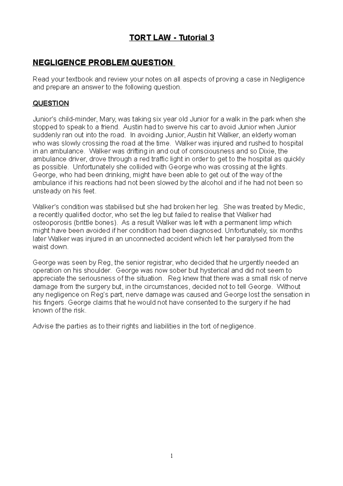 Tort Tutorial 3 questions - TORT LAW - Tutorial 3 NEGLIGENCE PROBLEM ...