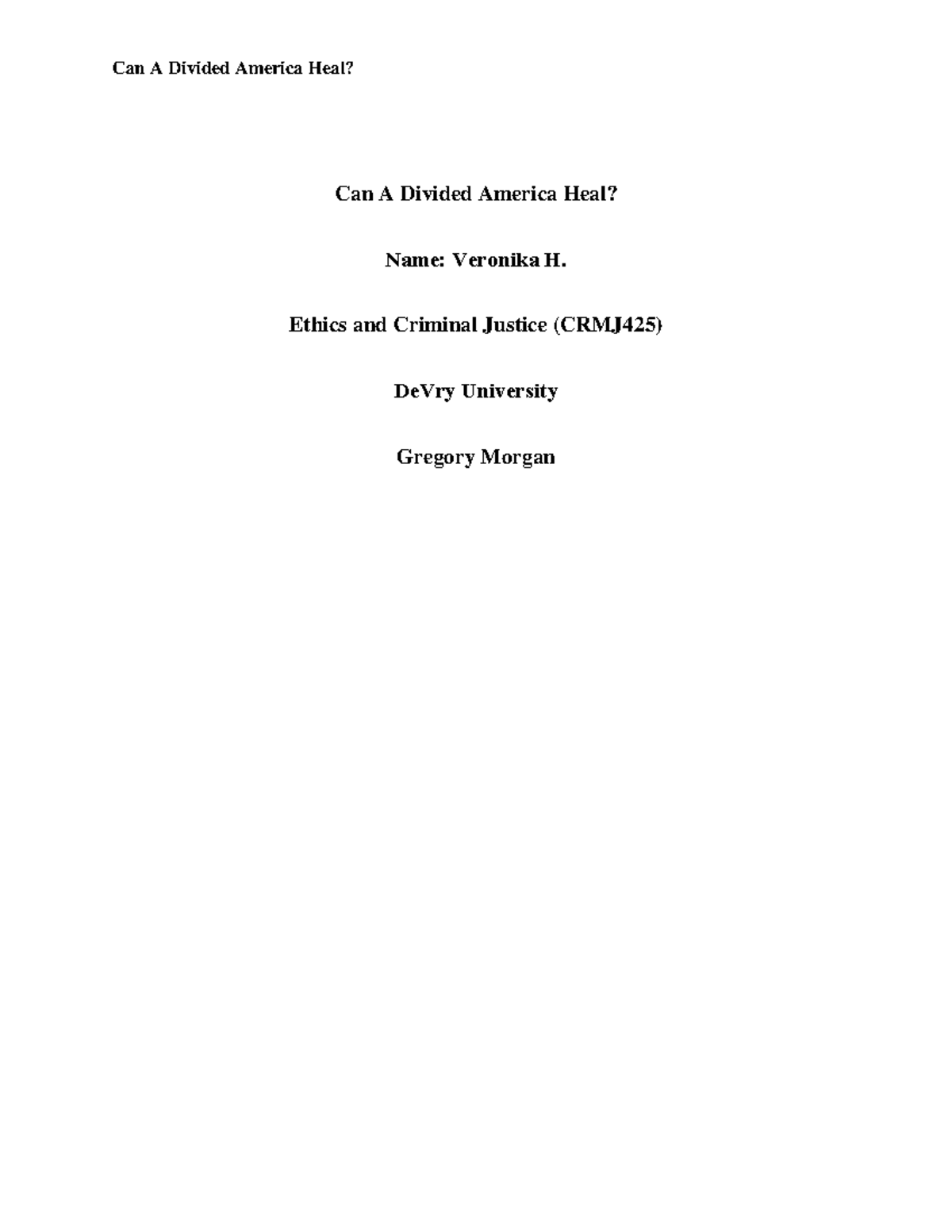 Can A Divided America Heal - Can A Divided America Heal? Namе: Vеronika ...