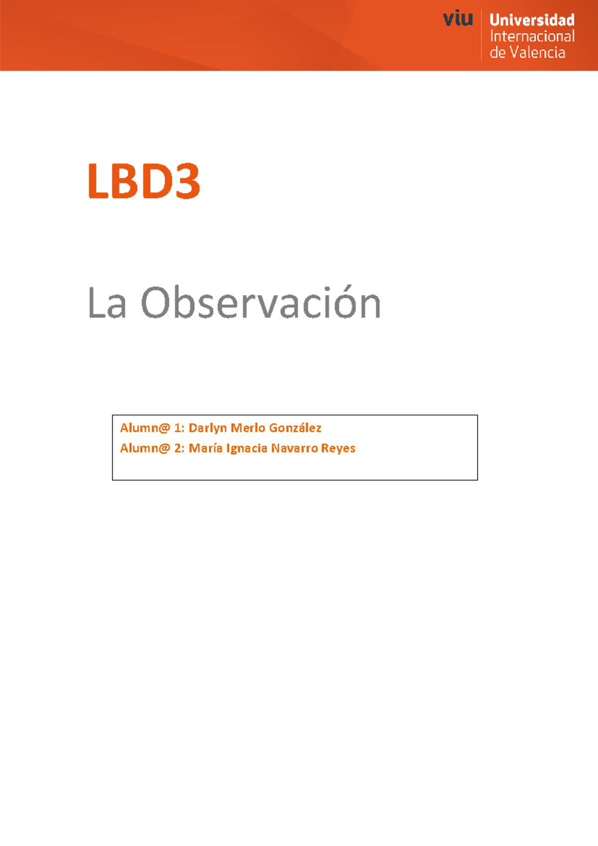 LBD3 Cuaderno - Cuadernillo de evaluación psicológica. - La Observación Alumn@ 1: Darlyn Merlo ...