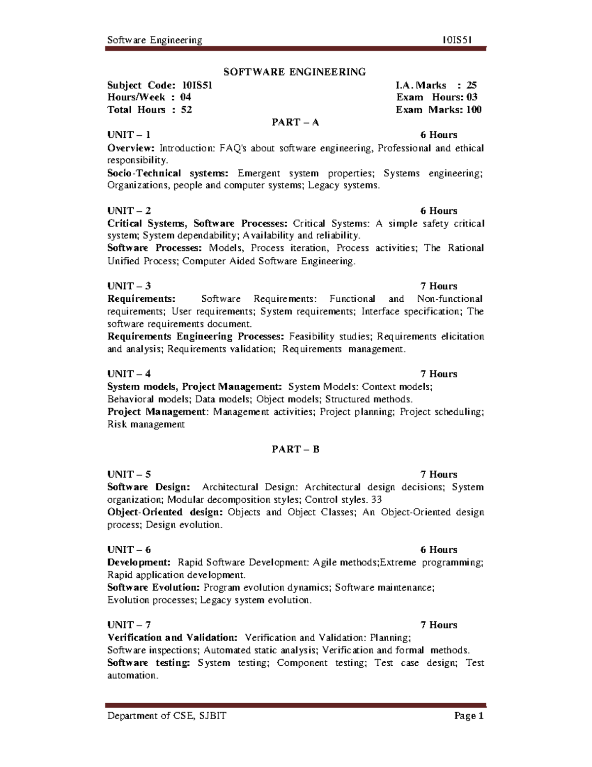 Software Engineering - SOFTWARE ENGINEERING Subject Code: 10 IS 51 I. Marks : 25 Hours/Week : 04 ...