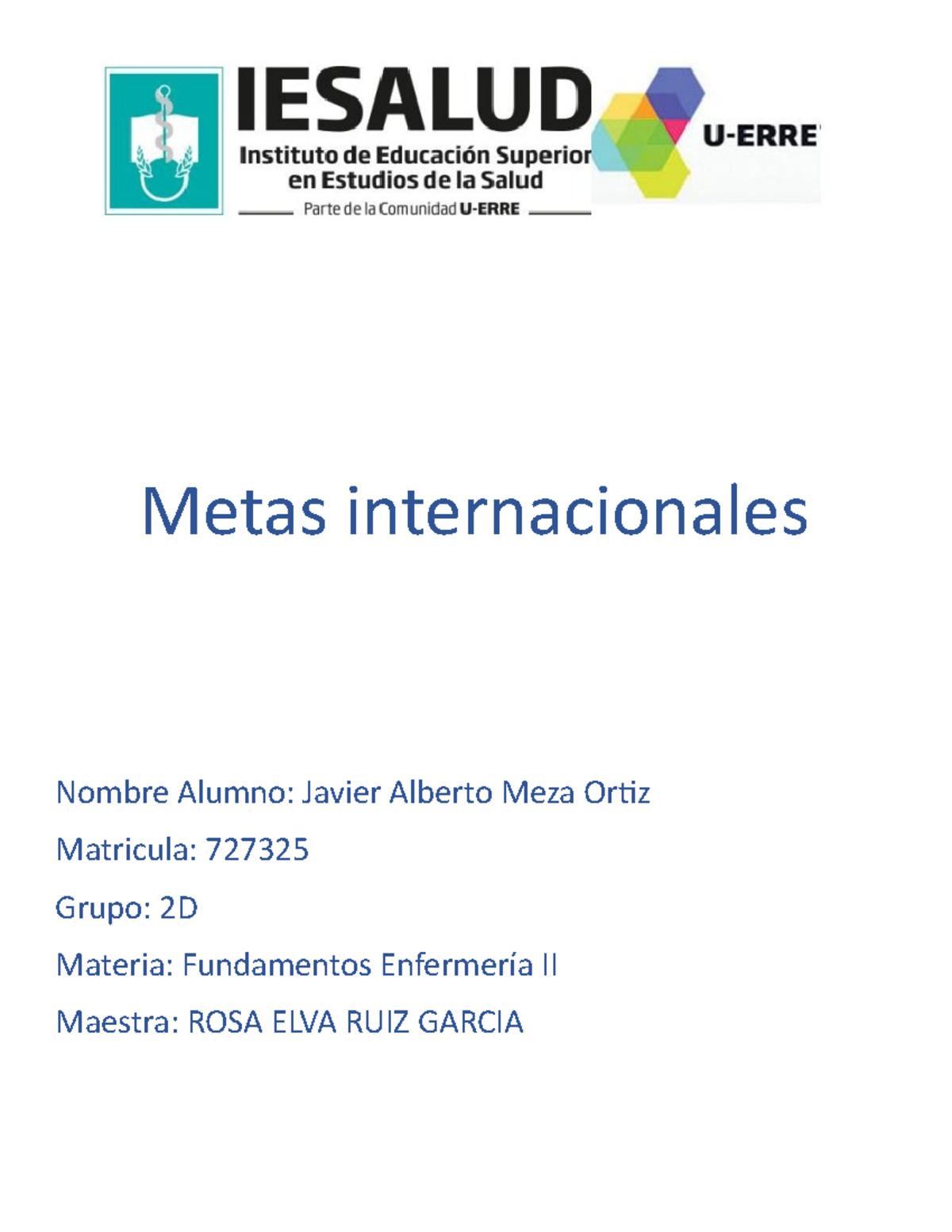 Metas internacionales - Metas internacionales Nombre Alumno: Javier ...