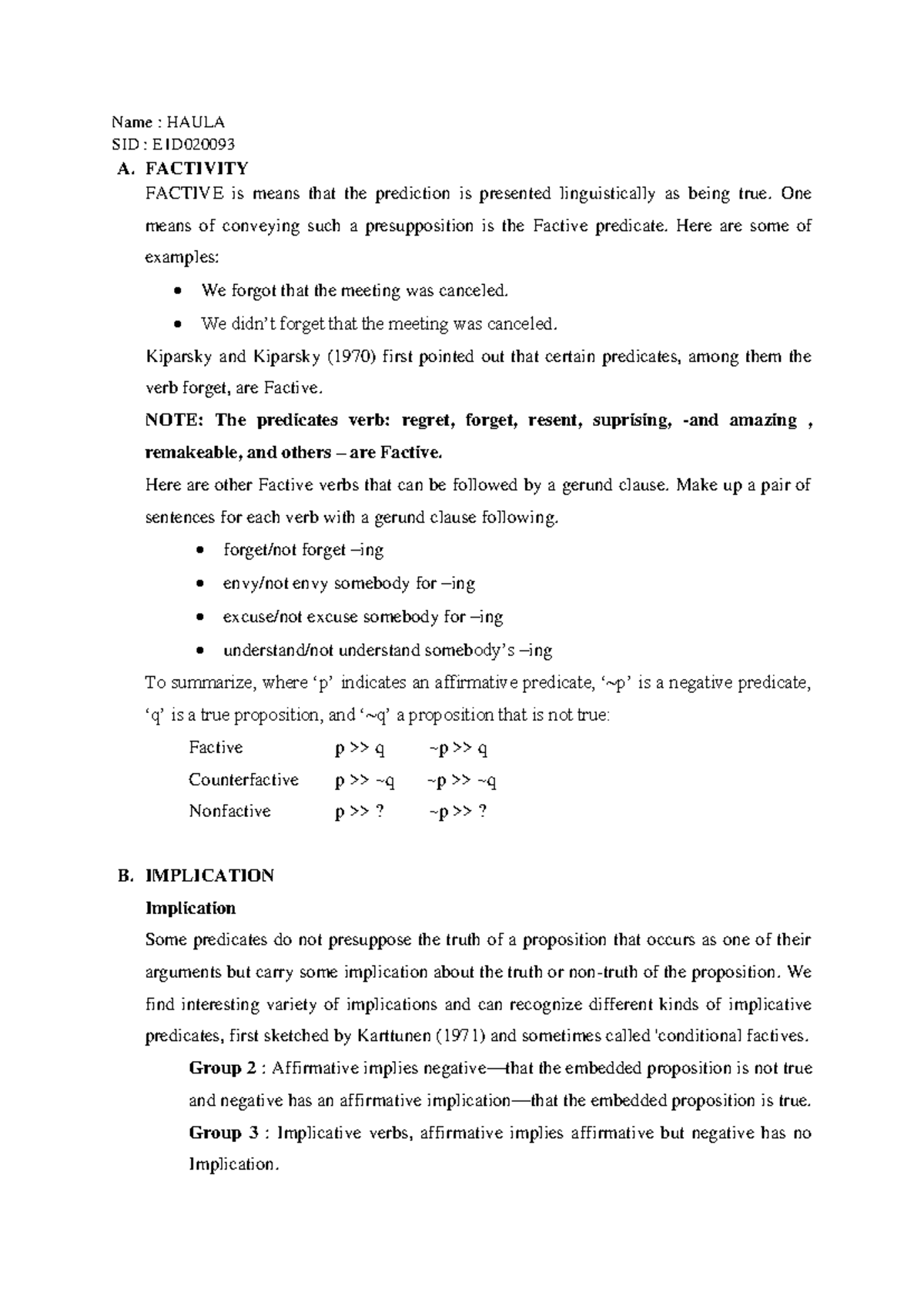 Factivity - summaries factivy in semantics - Name : HAULA SID : E1D020093 A. FACTIVITY FACTIVE ...