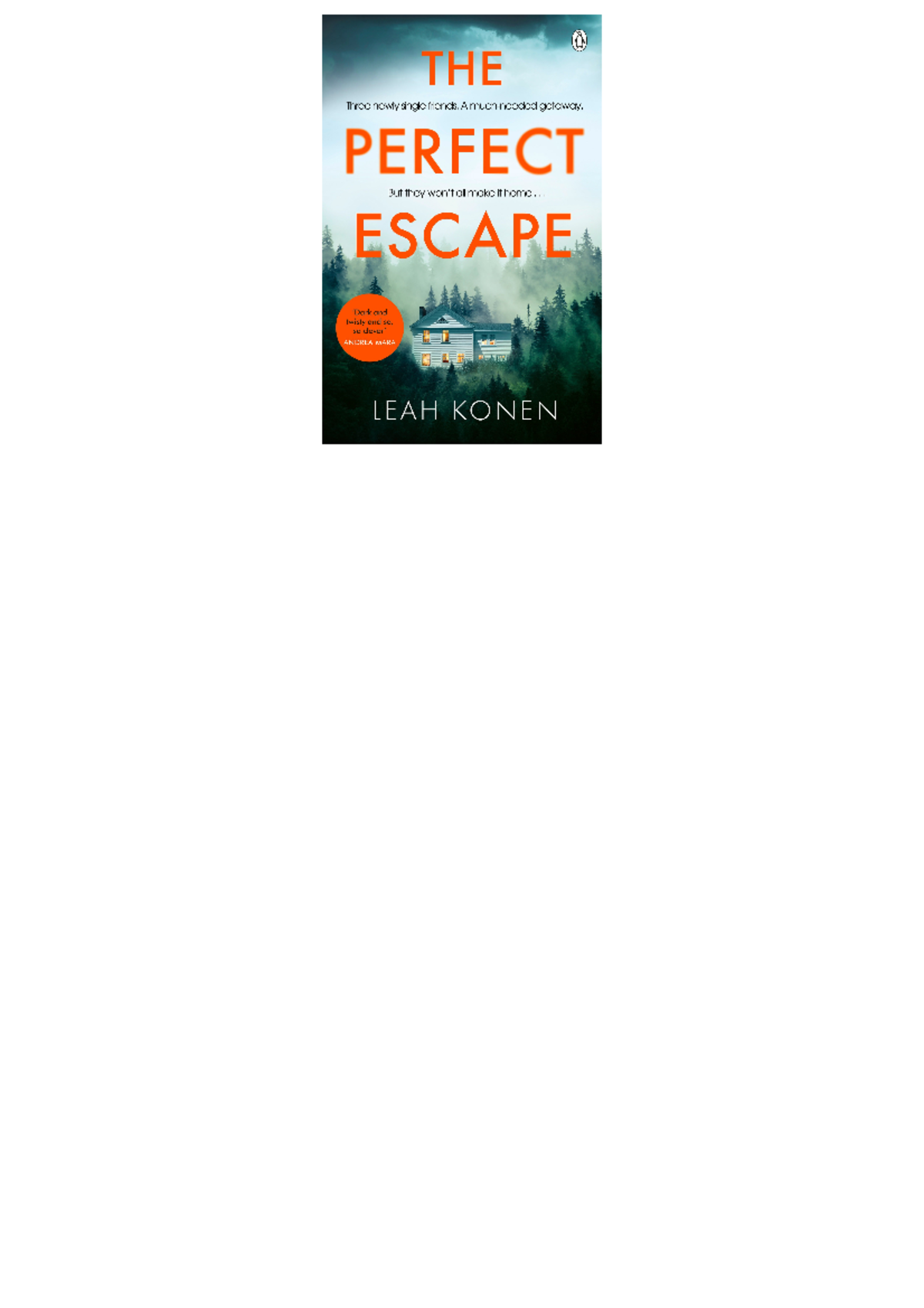 Perfect Escape The - Leah Konen UK - Contents PROLOGUE FRIDAY CHAPTER 1 ...