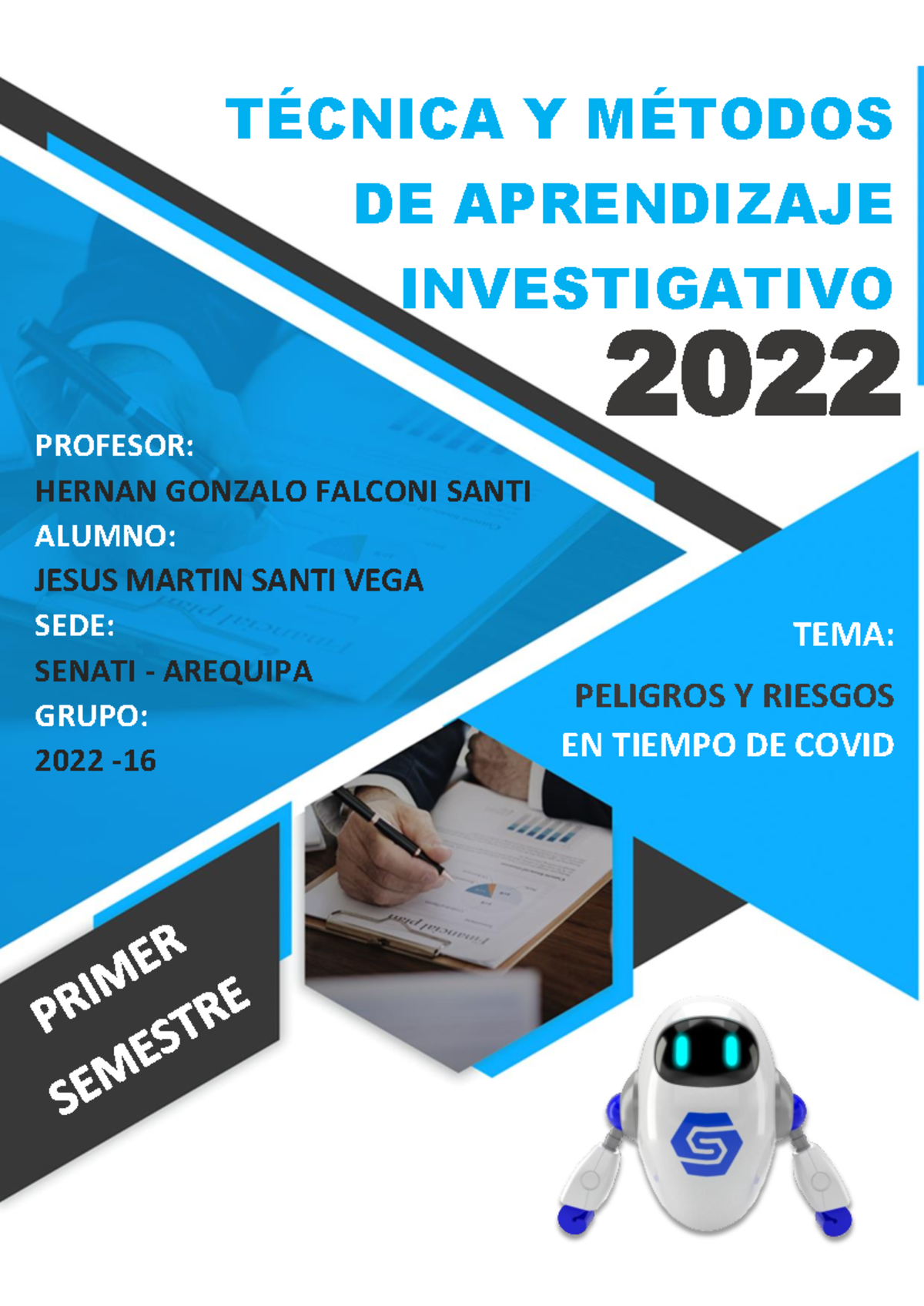 Proyecto Final - 123 - wqdq - TÉCNICA Y MÉTODOS DE APRENDIZAJE INVESTIGATIVO 2022 TEMA: PELIGROS ...