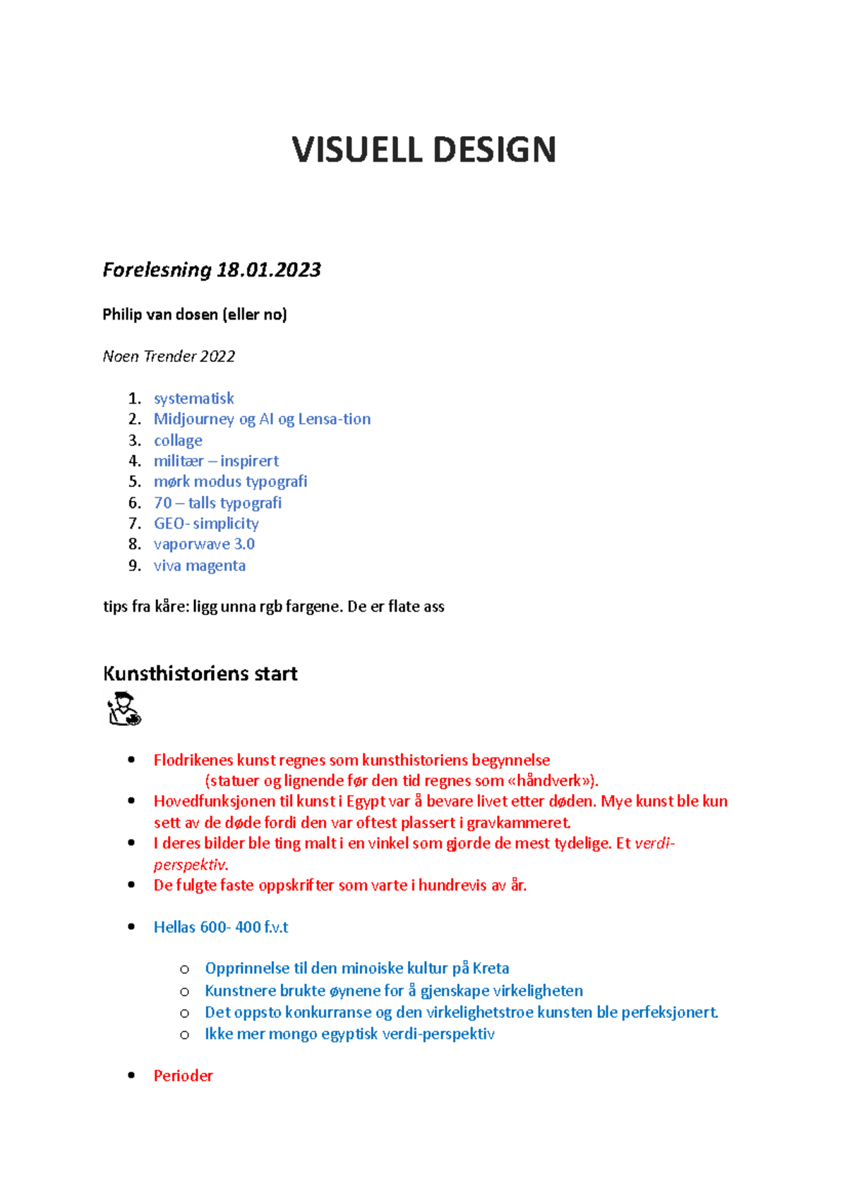 Visuell Design - notater fra forelesninger - VISUELL DESIGN Forelesning 18. Philip van dosen ...