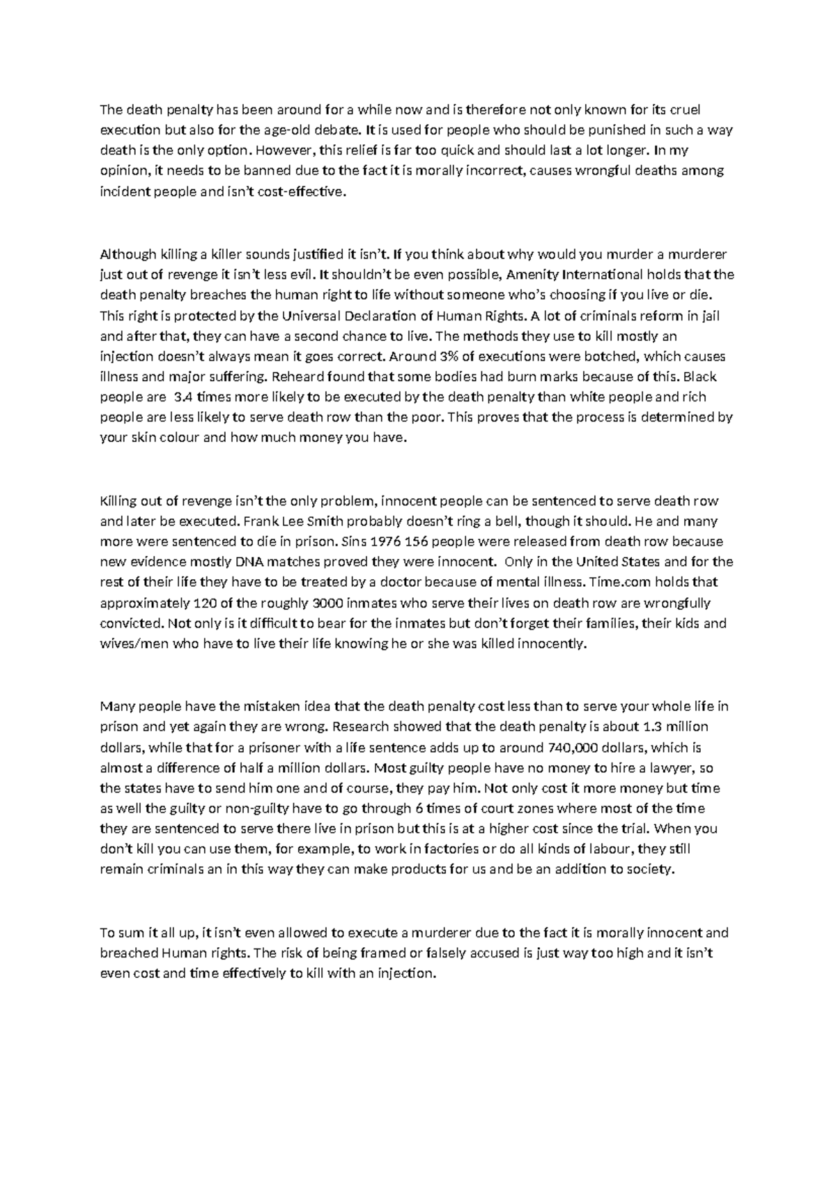 The death penalty has been around for a while now and is therefor not ...