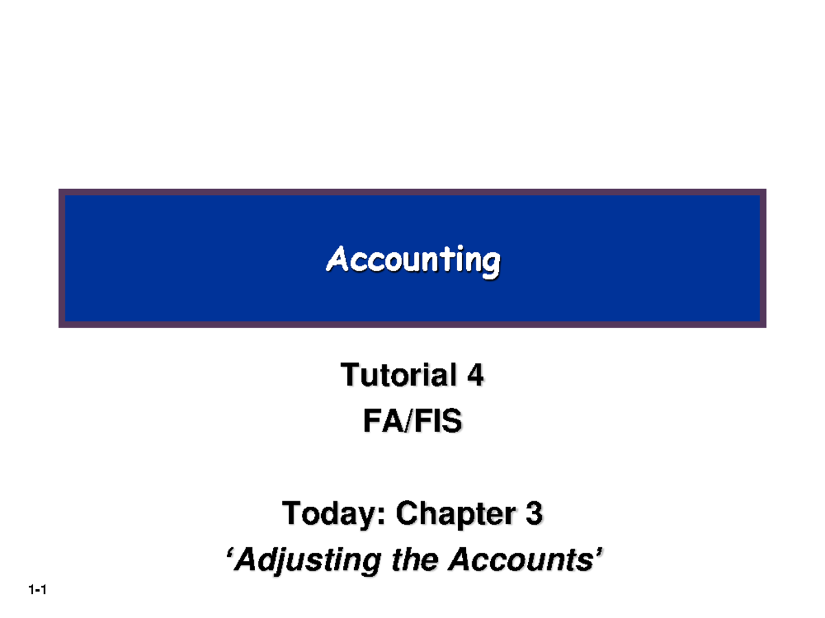 Practical - tutorial 4 & 5 - Accounting Tutorial 4 Today: Chapter 3 the ...