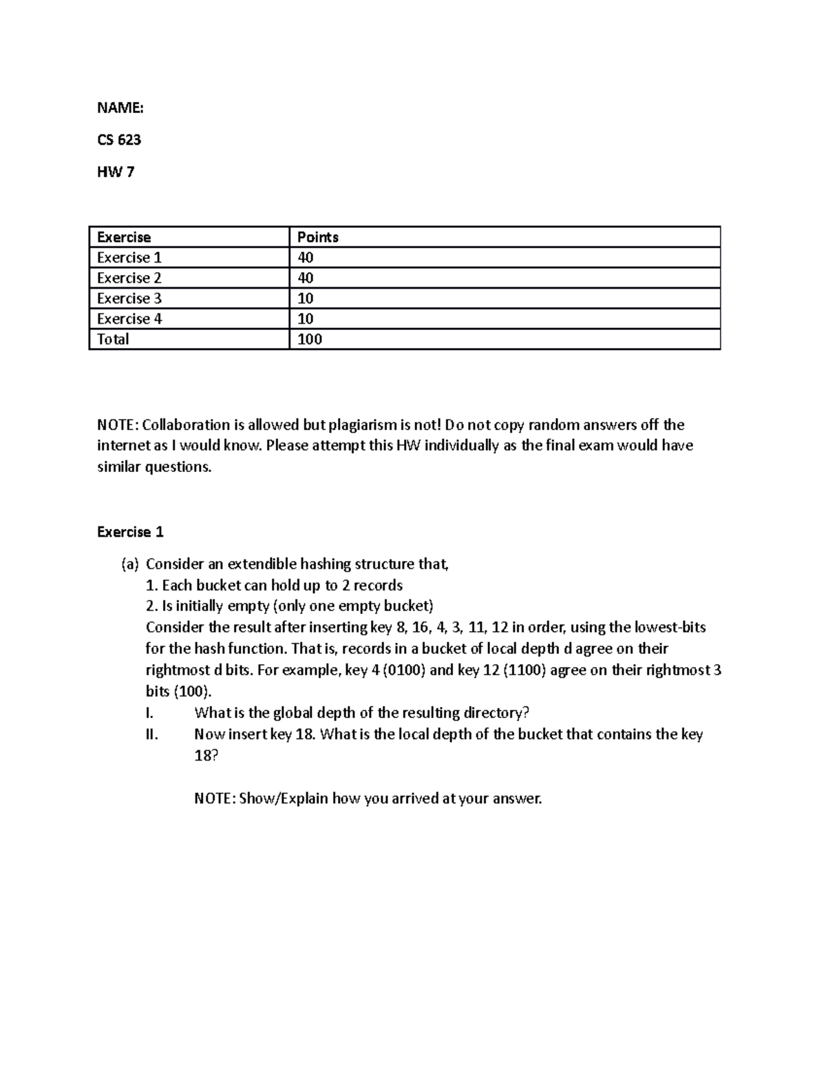DBMS 7 HW Final - NAME: CS 623 HW 7 Exercise Points Exercise 1 40 Exercise 2 40 Exercise 3 10 ...