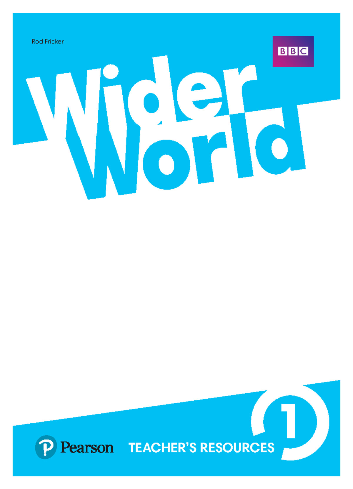 Wider World 1 TR - young students - Rod Fricker 1 TEACHER’S RESOURCES ...