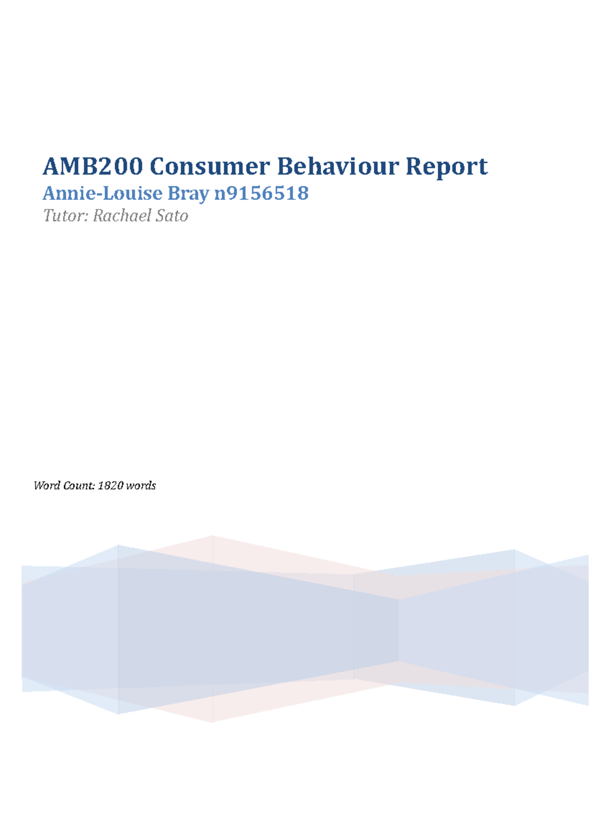 Cb-report - Grade: 6 - AMB200 Consumer Behaviour Report Annie-Louise ...