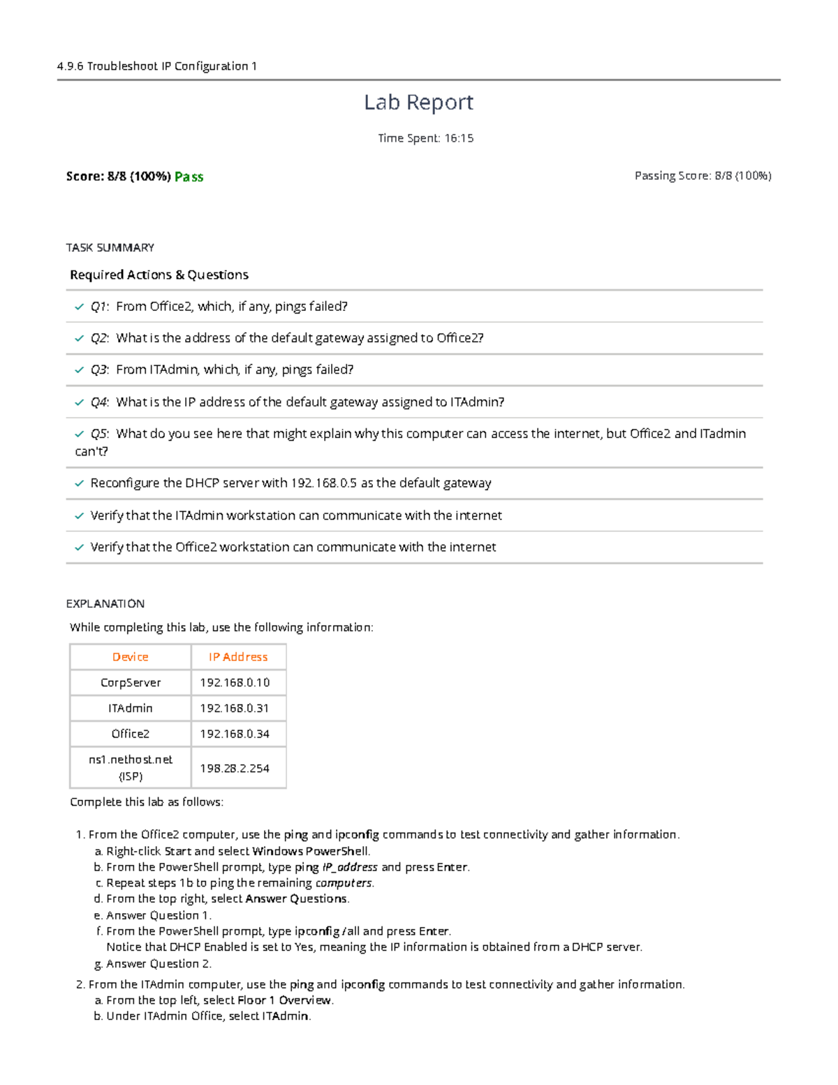 4.9.6 Troubleshoot IP Configuration 1 - Passing Score: 8/8 (100%) 4.9 Troubleshoot IP ...