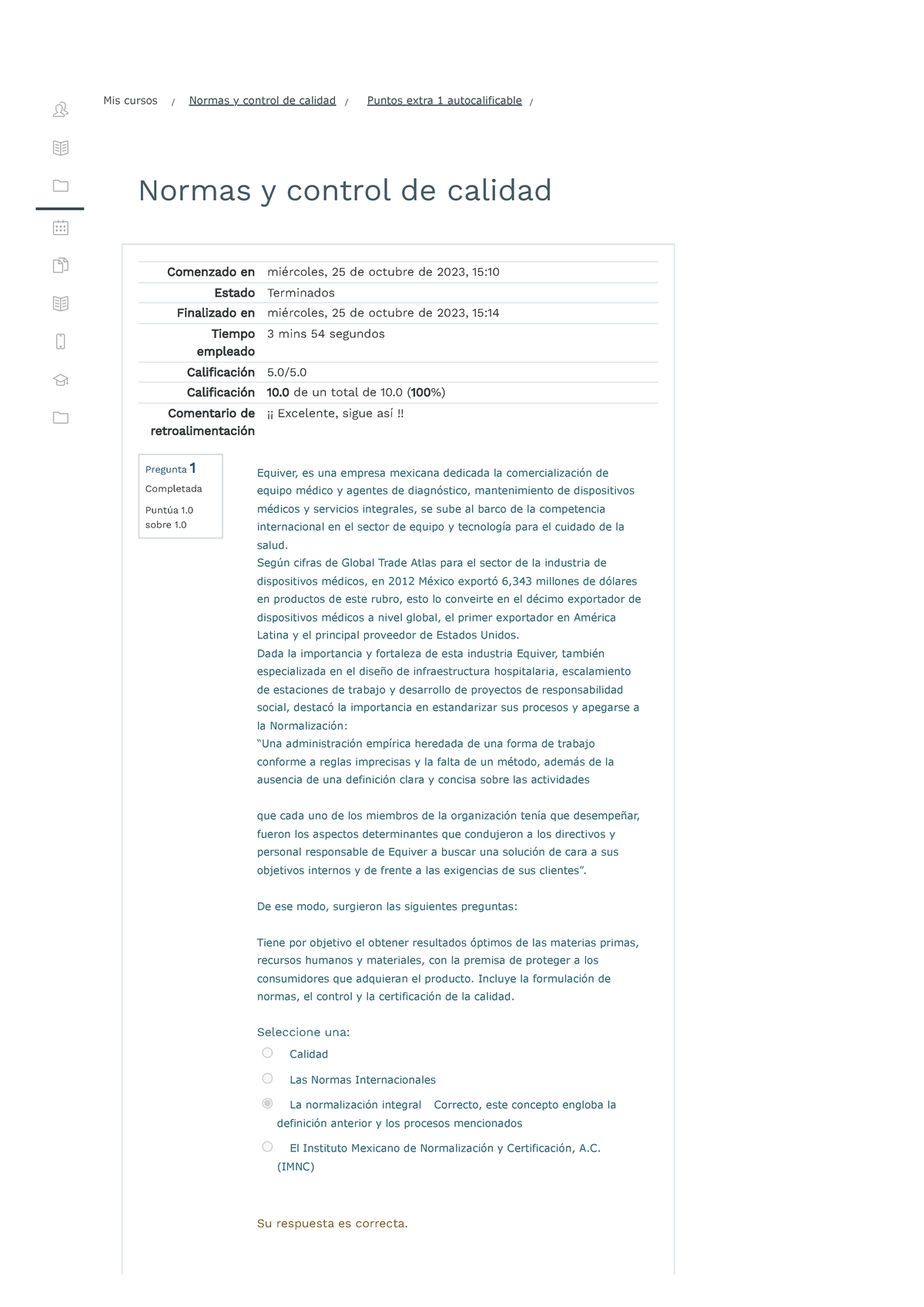Puntos extra 1 autocalificable Revisión del intento Normas y control de calidad - Normas y ...