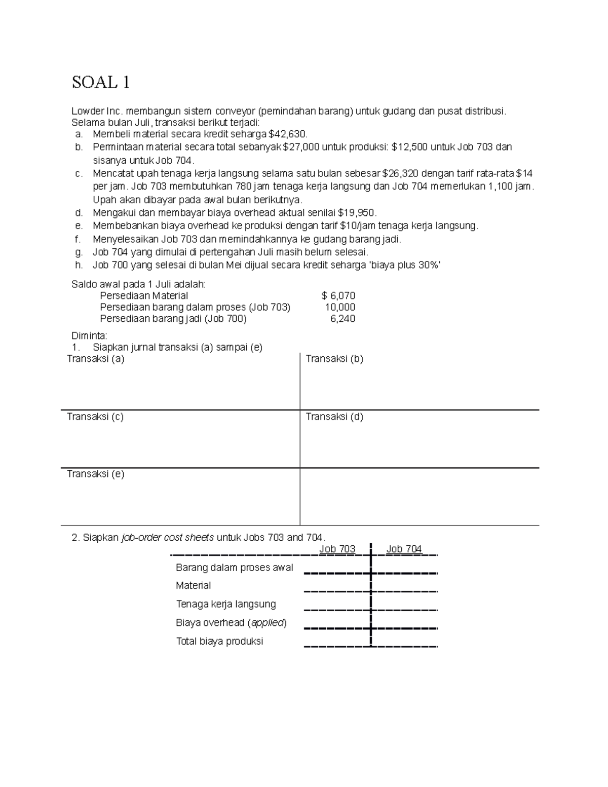 JOC assignment - good exercise - SOAL 1 Lowder Inc. membangun sistem ...