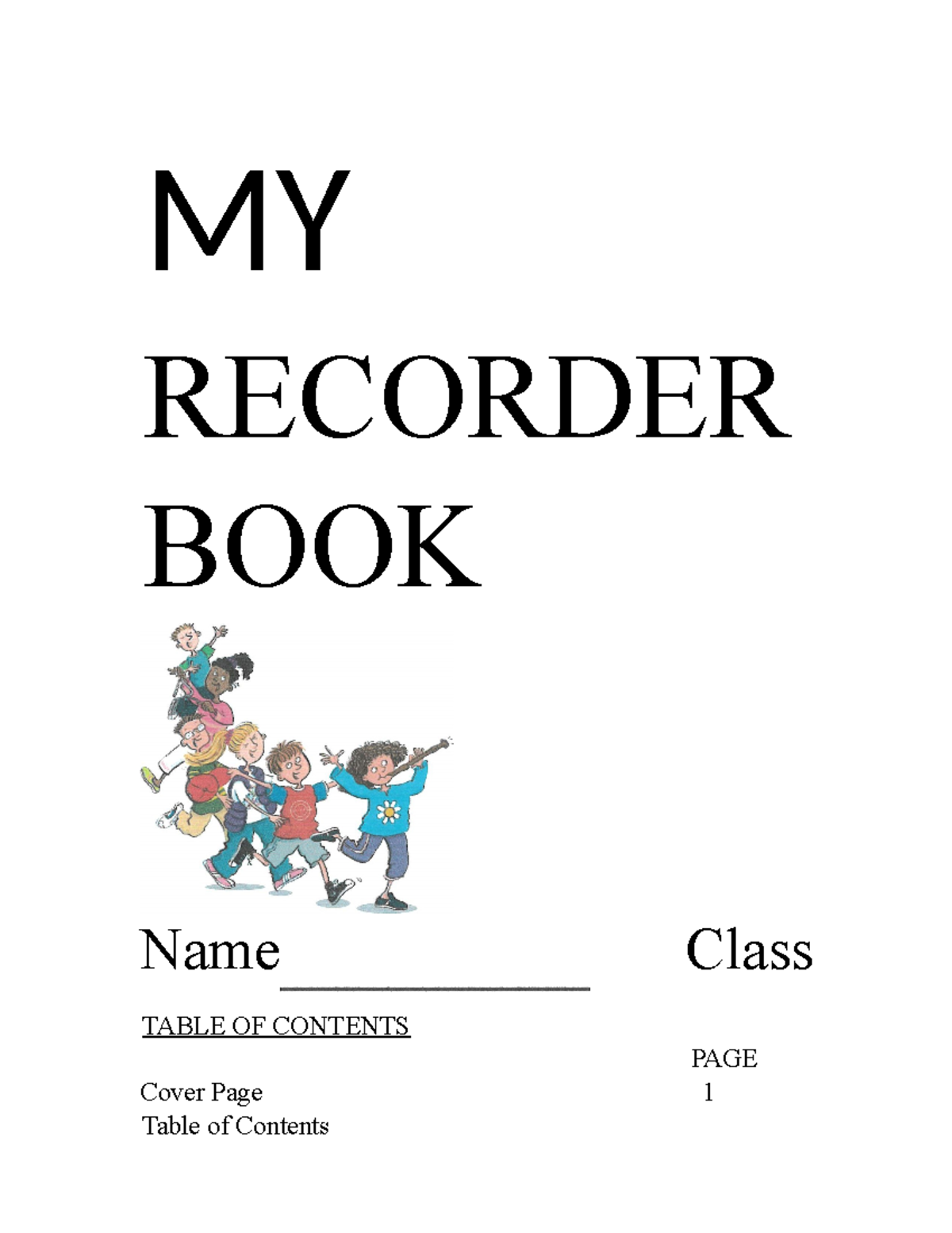 My Recorder BOOK 2019 2 - MY RECORDER BOOK Name Class TABLE OF CONTENTS ...