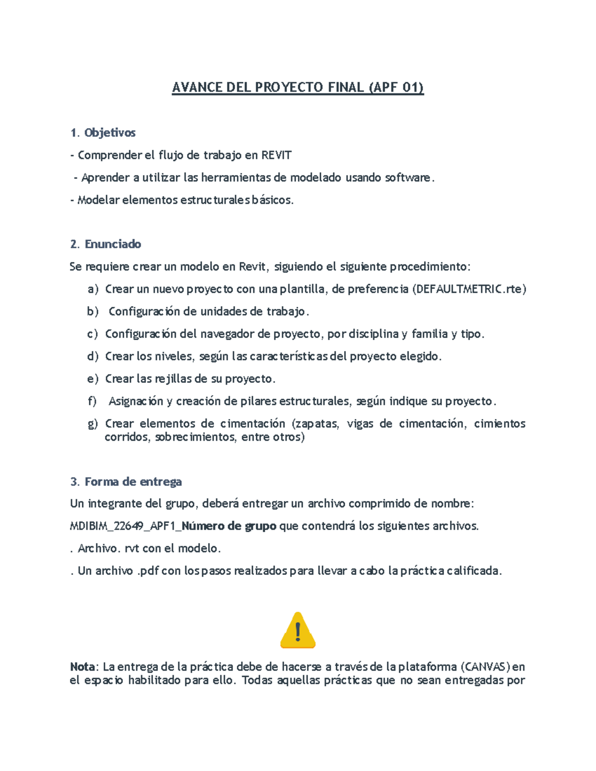 APF1-22649 - entregable 1 - AVANCE DEL PROYECTO FINAL (APF 01) 1. Objetivos Comprender el flujo ...