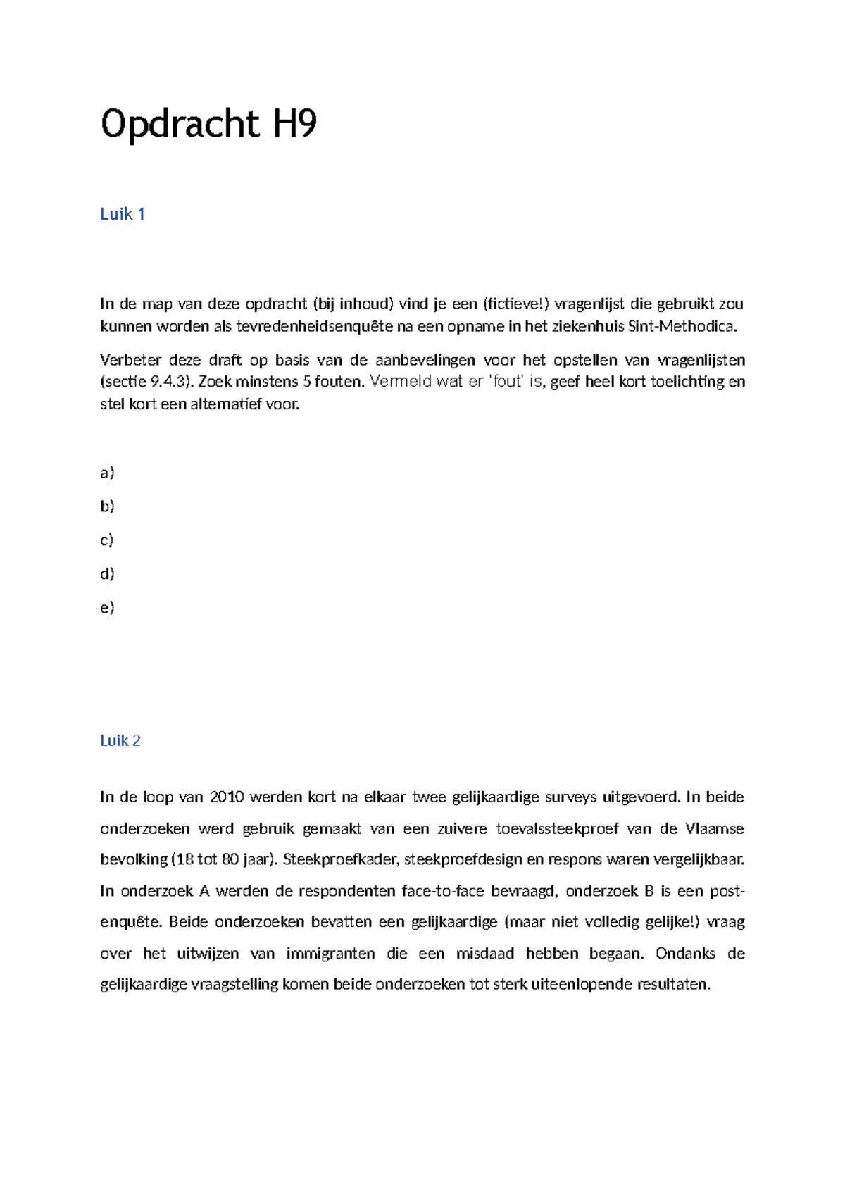 Opdracht H9 def - Opdracht H Luik 1 In de map van deze opdracht (bij ...