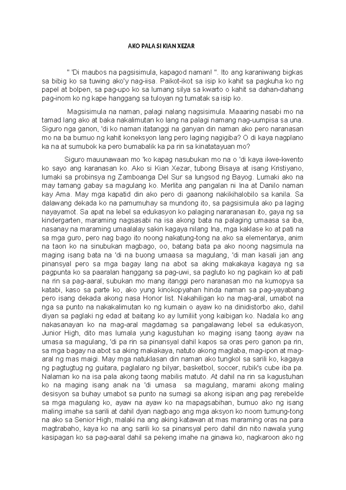 Talambuhay - AKO PALA SI KIAN XEZAR " 'Di maubos na pagsisimula ...