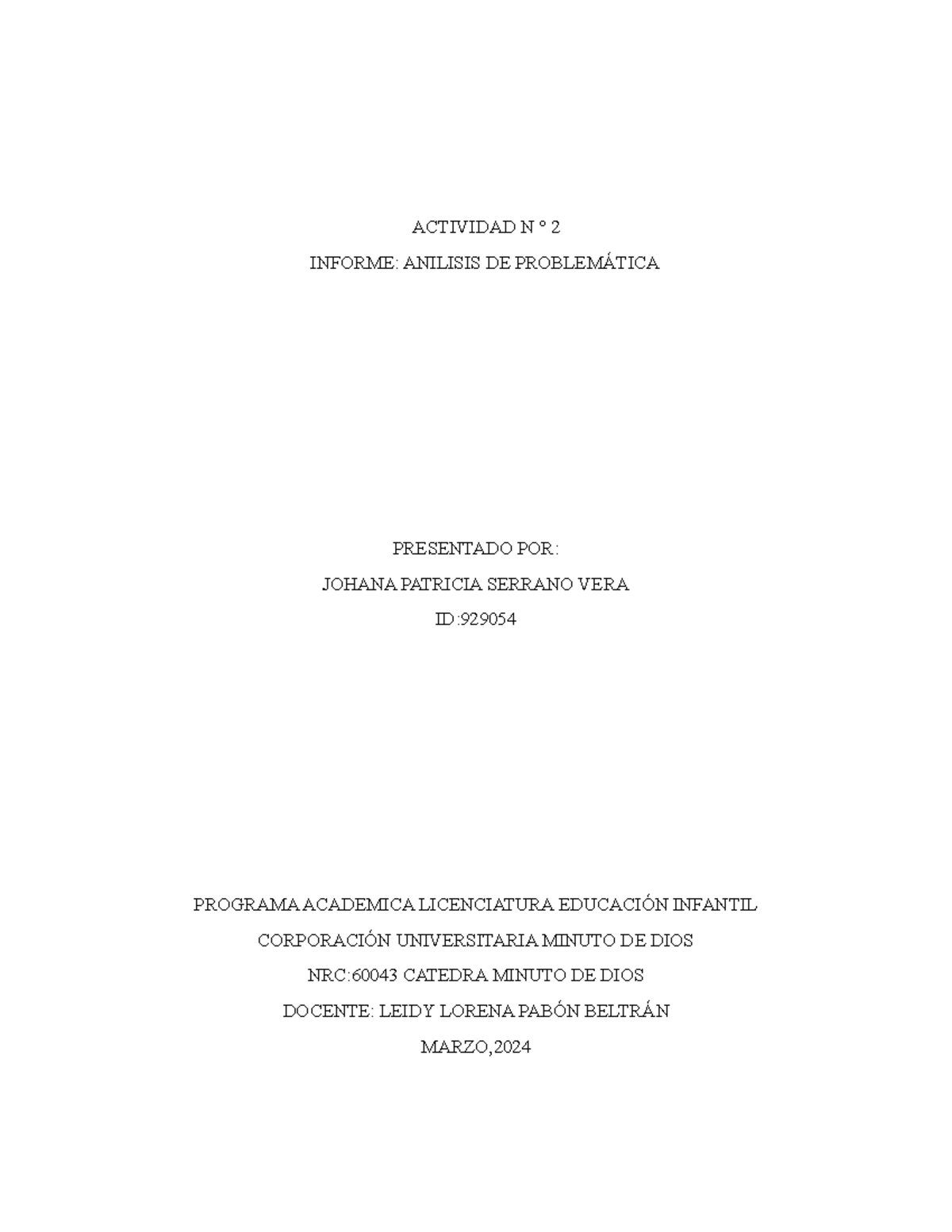 Catedra Analsis Problematica - ACTIVIDAD N ° 2 INFORME: ANILISIS DE PROBLEMÁTICA PRESENTADO POR ...